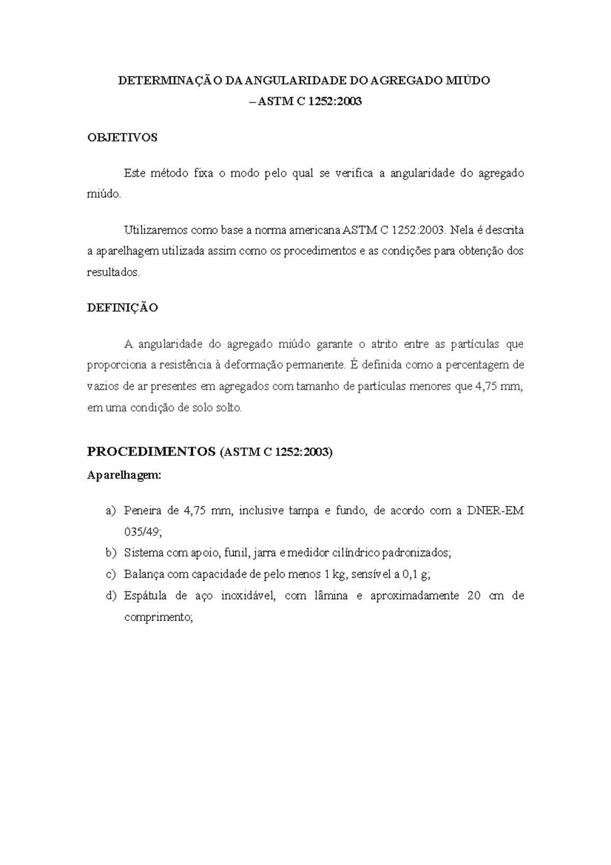 Relatório - Angularidade - DETERMINAÇÃO DA ANGULARIDADE DO AGREGADO ...