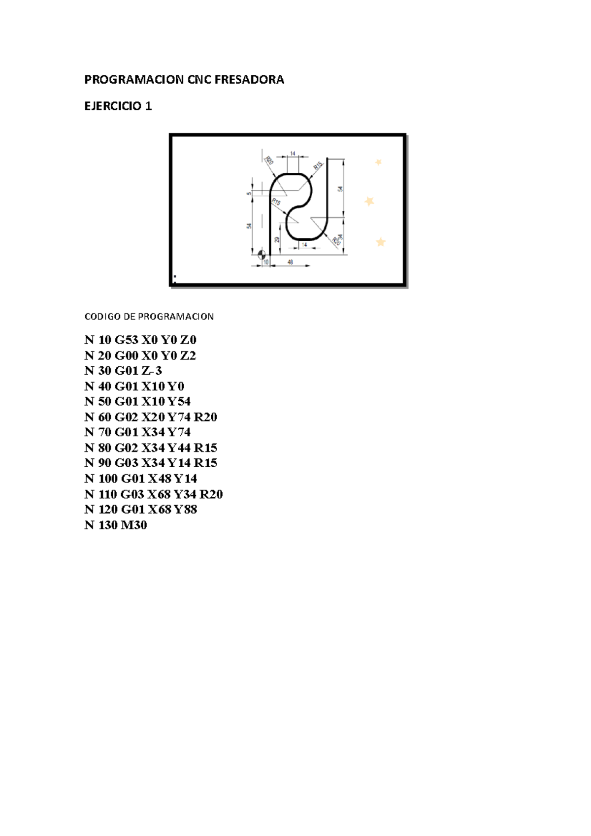 Programacion CNC Fresadora - PROGRAMACION CNC FRESADORA N 40 G01 X10 Y ...