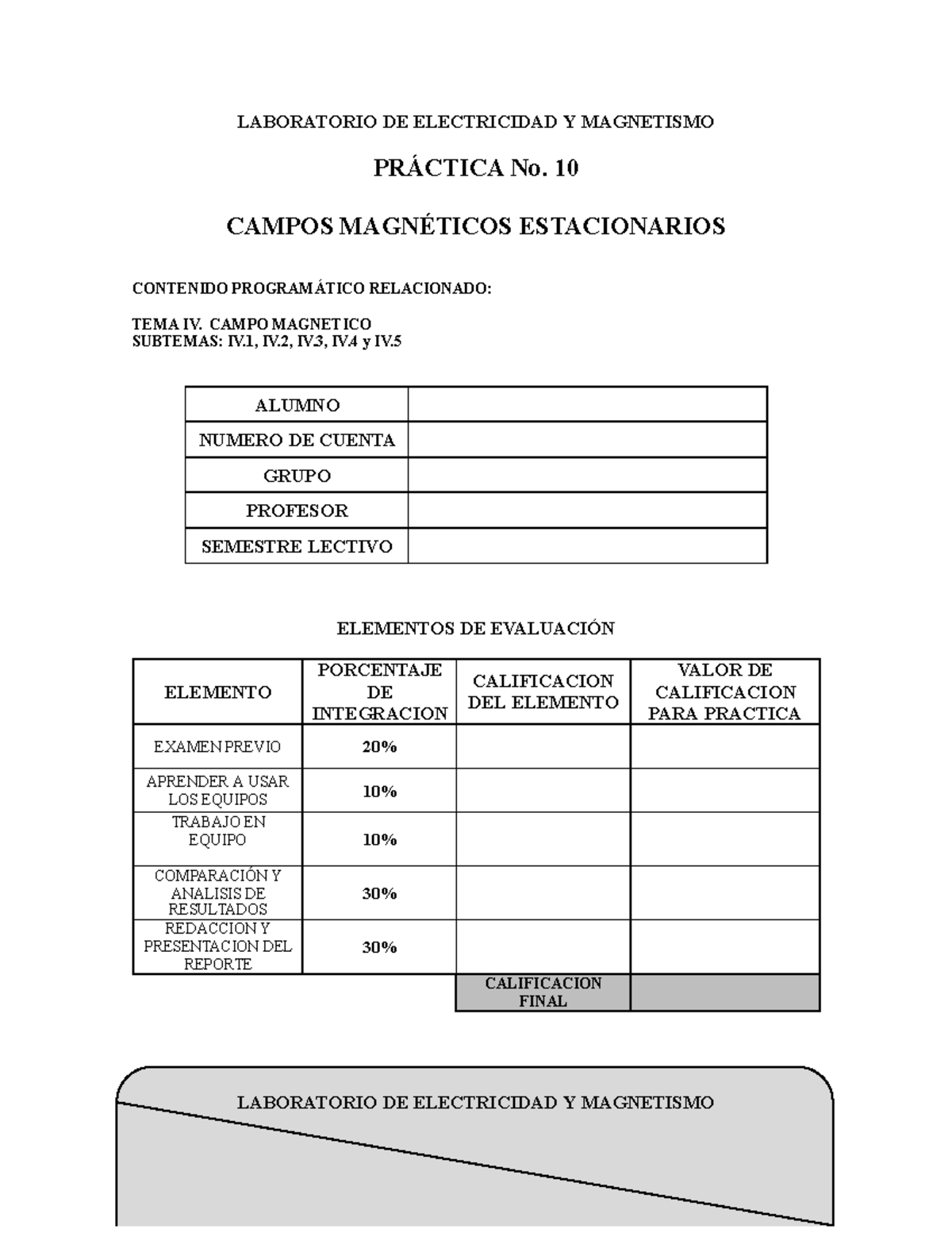 E y M Practica 9 - LABORATORIO DE ELECTRICIDAD Y MAGNETISMO PRÁCTICA No. 10 CAMPOS MAGNÉTICOS ...