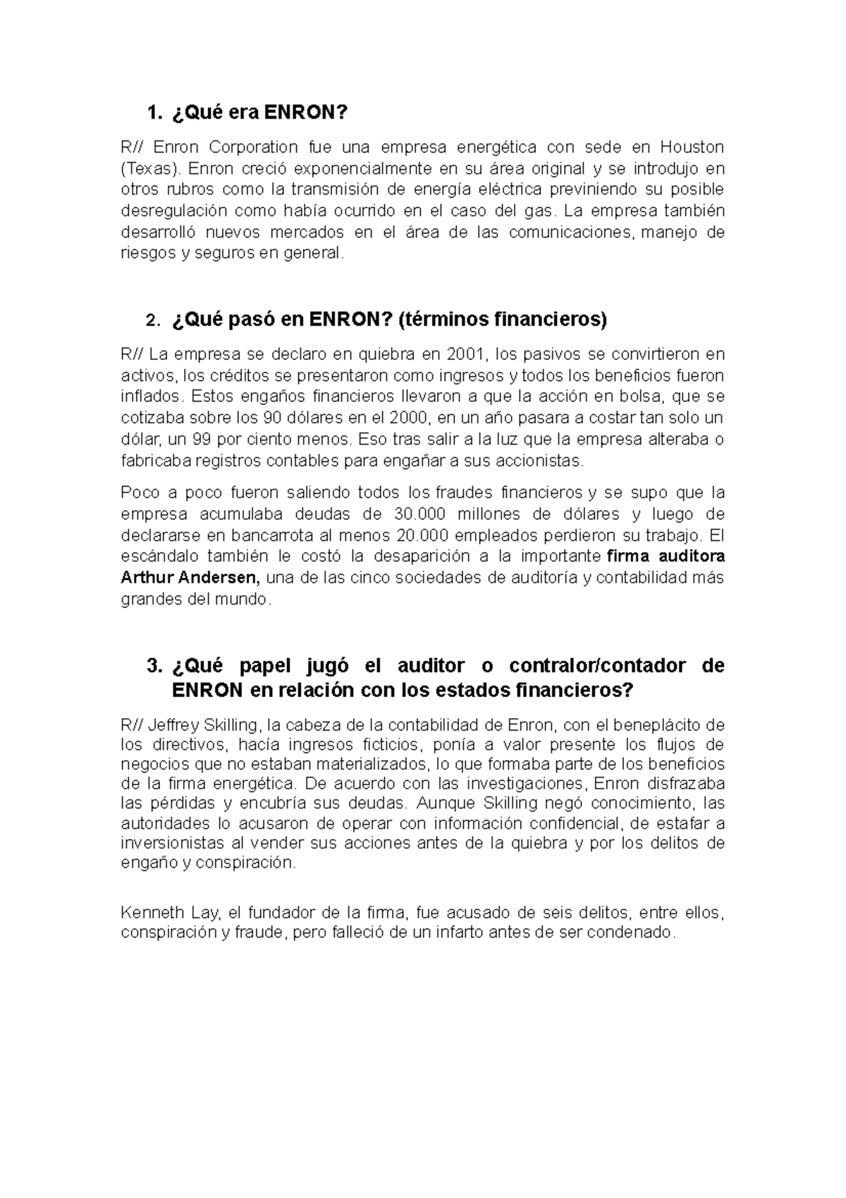 Resumen Enron - AAAAAAAAAAAAAAAAAA - 1. ¿Qué era ENRON? R// Enron ...