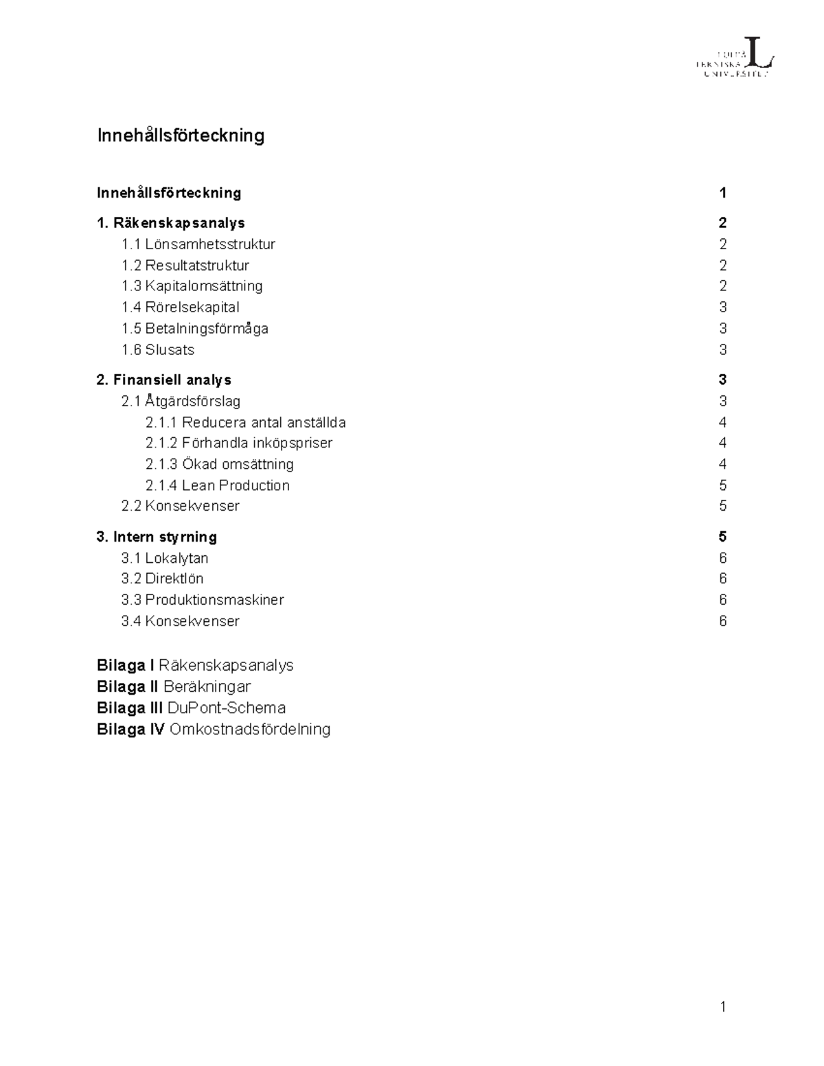 Gruppuppgift R0028N - Innehållsförteckning Innehållsförteckning Bilaga ...