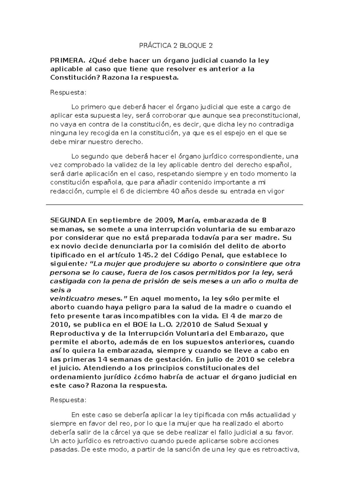 Practica 2 Bloque 2 - PRÁCTICA 2 BLOQUE 2 PRIMERA. ¿Qué debe hacer un órgano judicial cuando la ...