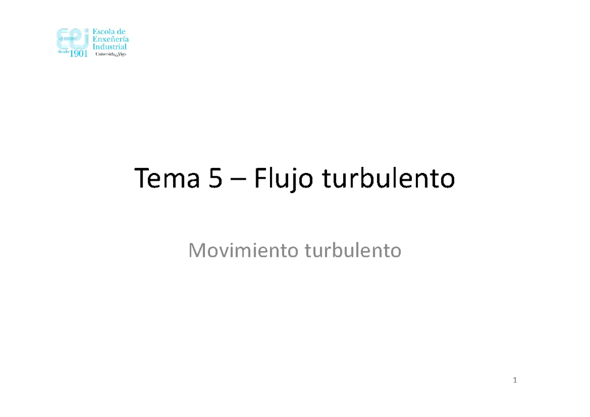Tema 5 Flujo turbulento - Tema 5 – Flujo turbulento Movimiento ...