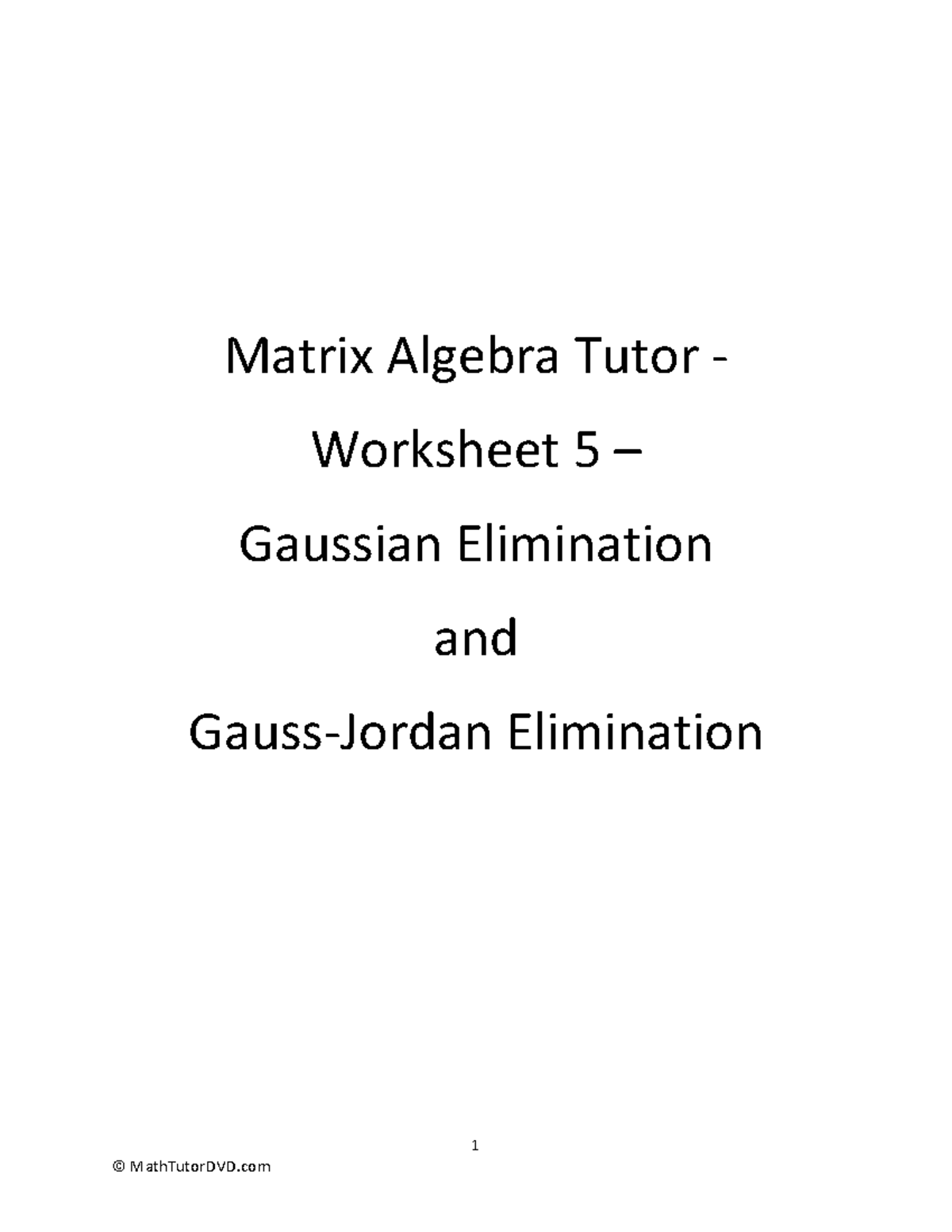 Matrix+Algebra+tutor+ +Workdheet+5+ +Gaussian+Elimination+and+Gauss ...