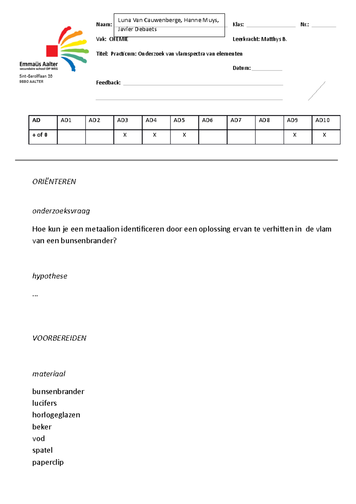 Practicum verslag vlamspectra - Naam: Klas: Nr.:. Vak: CHEMIE ...