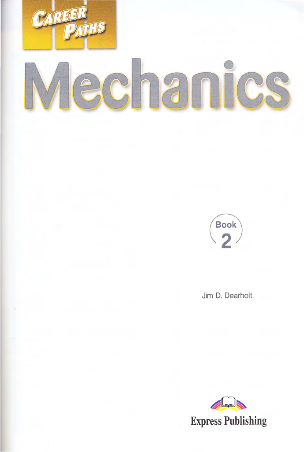 Mechanics book 2 textbook - Jim D. Dearholt Express Publishing Scope ...