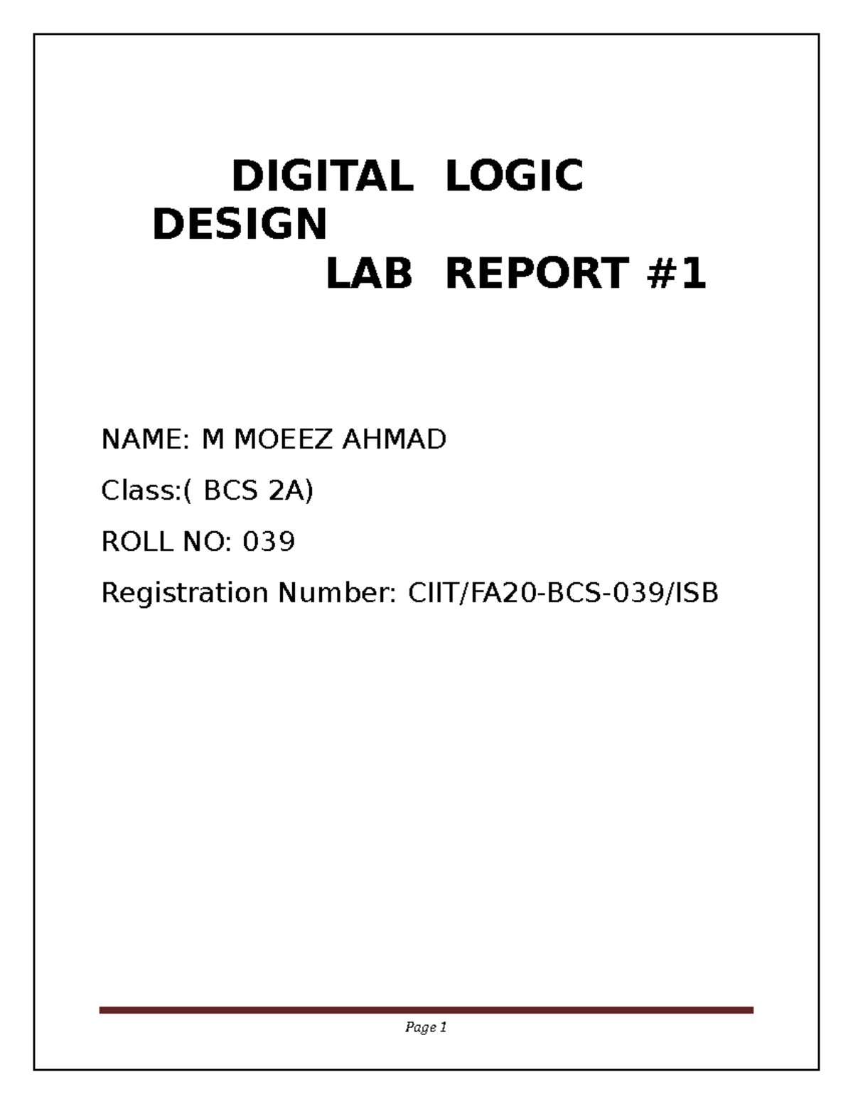 Moeez Ahmad - DIGITAL LOGIC DESIGN LAB REPORT NAME: M MOEEZ AHMAD Class ...