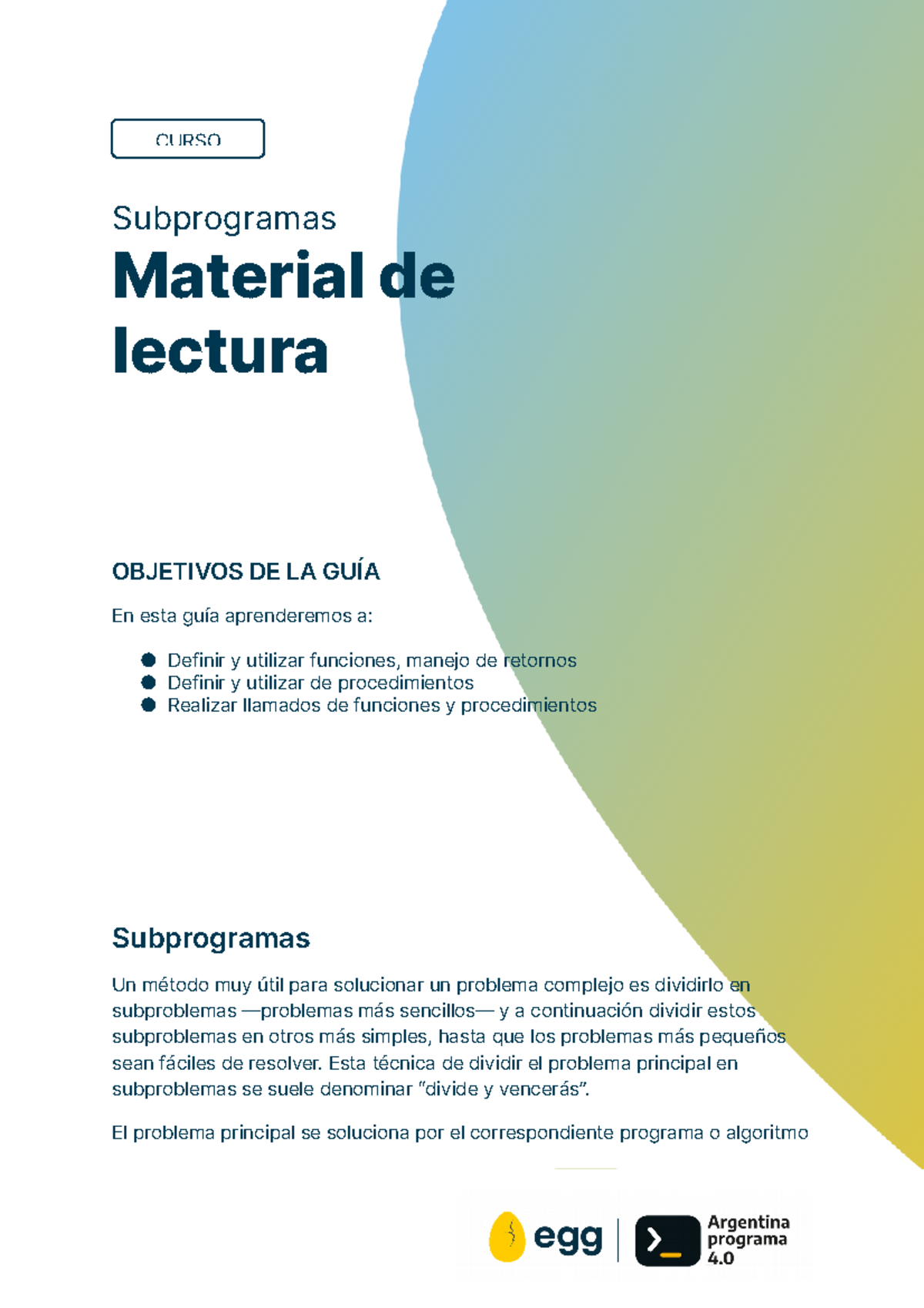03 - Java Intro P3 Subprogramas - Subprogramas Material de lectura OBJETIVOS DE LA GUÍA En esta ...