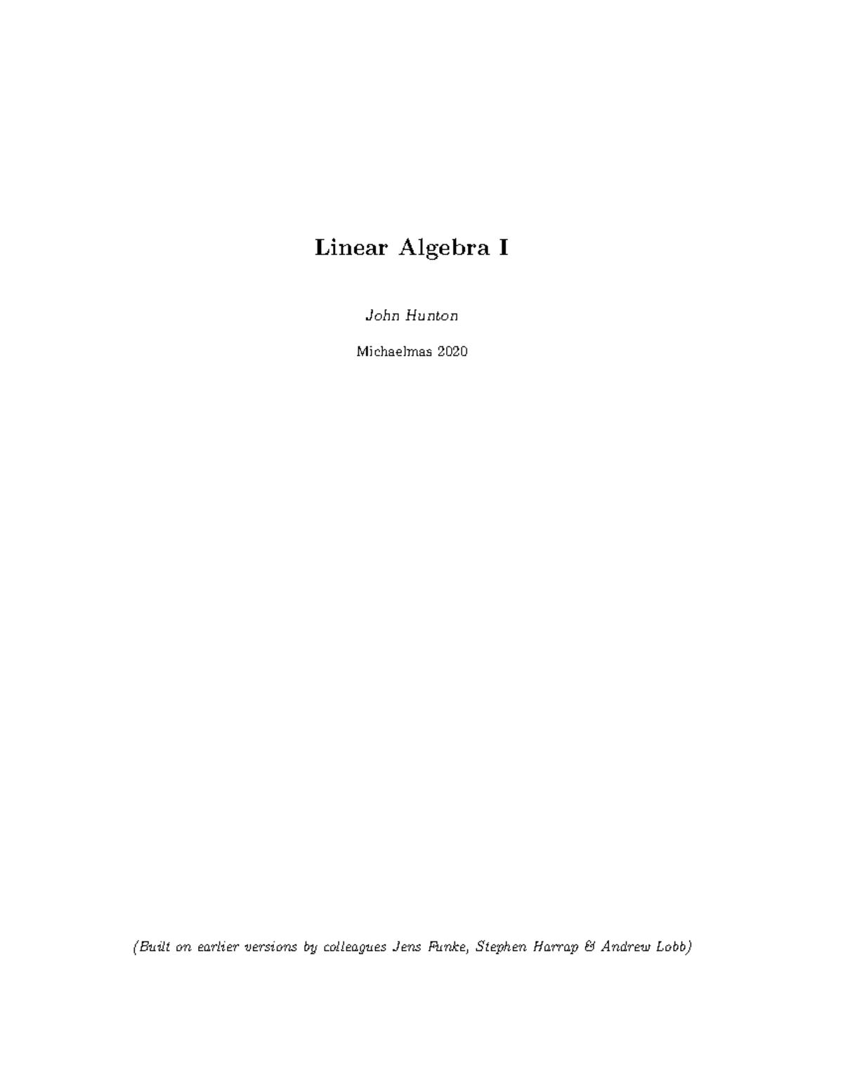 Lin alg first term - Linear Algebra I John Hunton Michaelmas 2020 ...