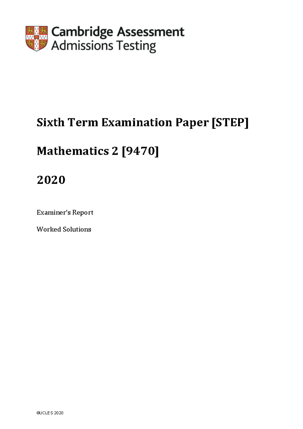STEP 2 2020 Examiner's Report and Worked Solutions - Sixth Term ...