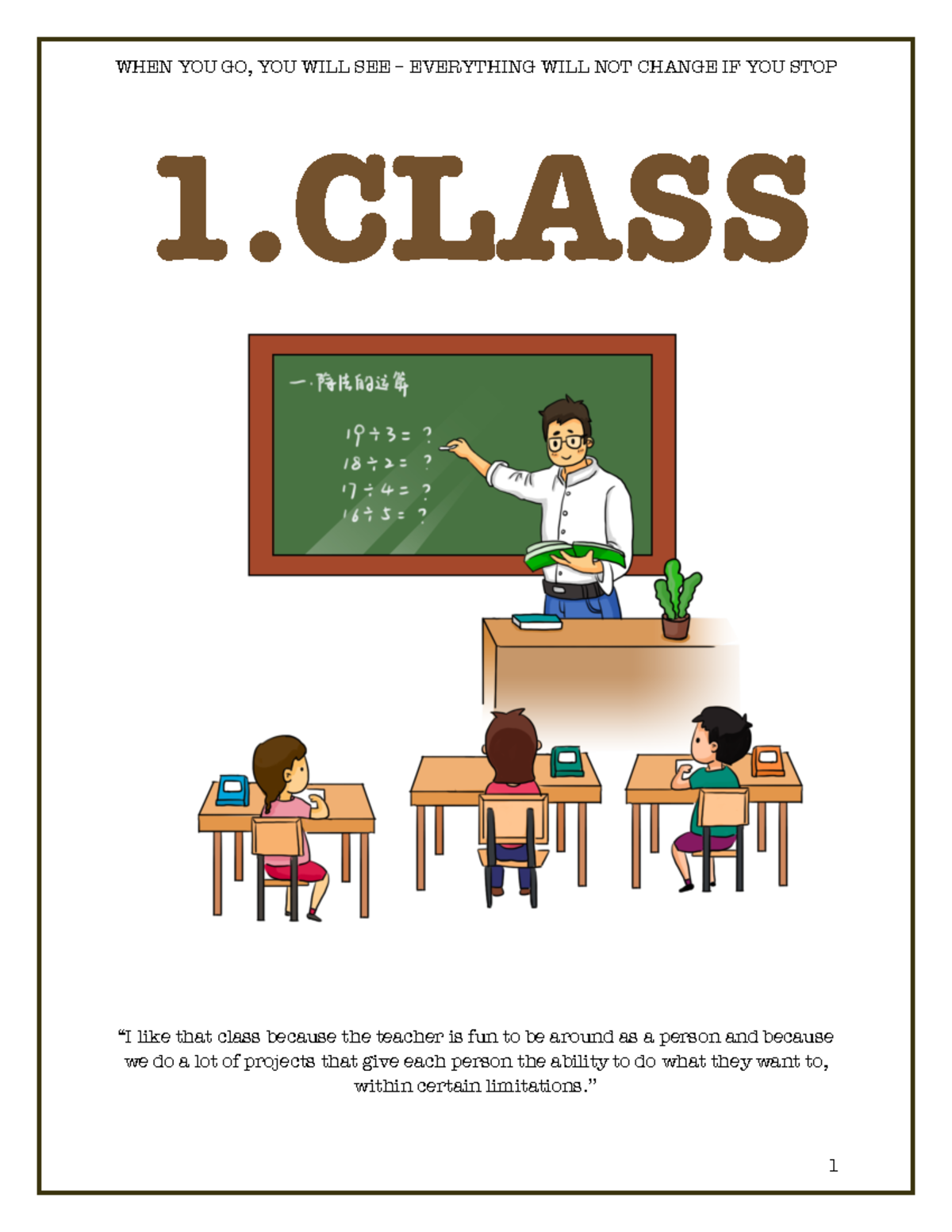 Topic 1 - Bài giảng - 1 “I like that class because the teacher is fun ...