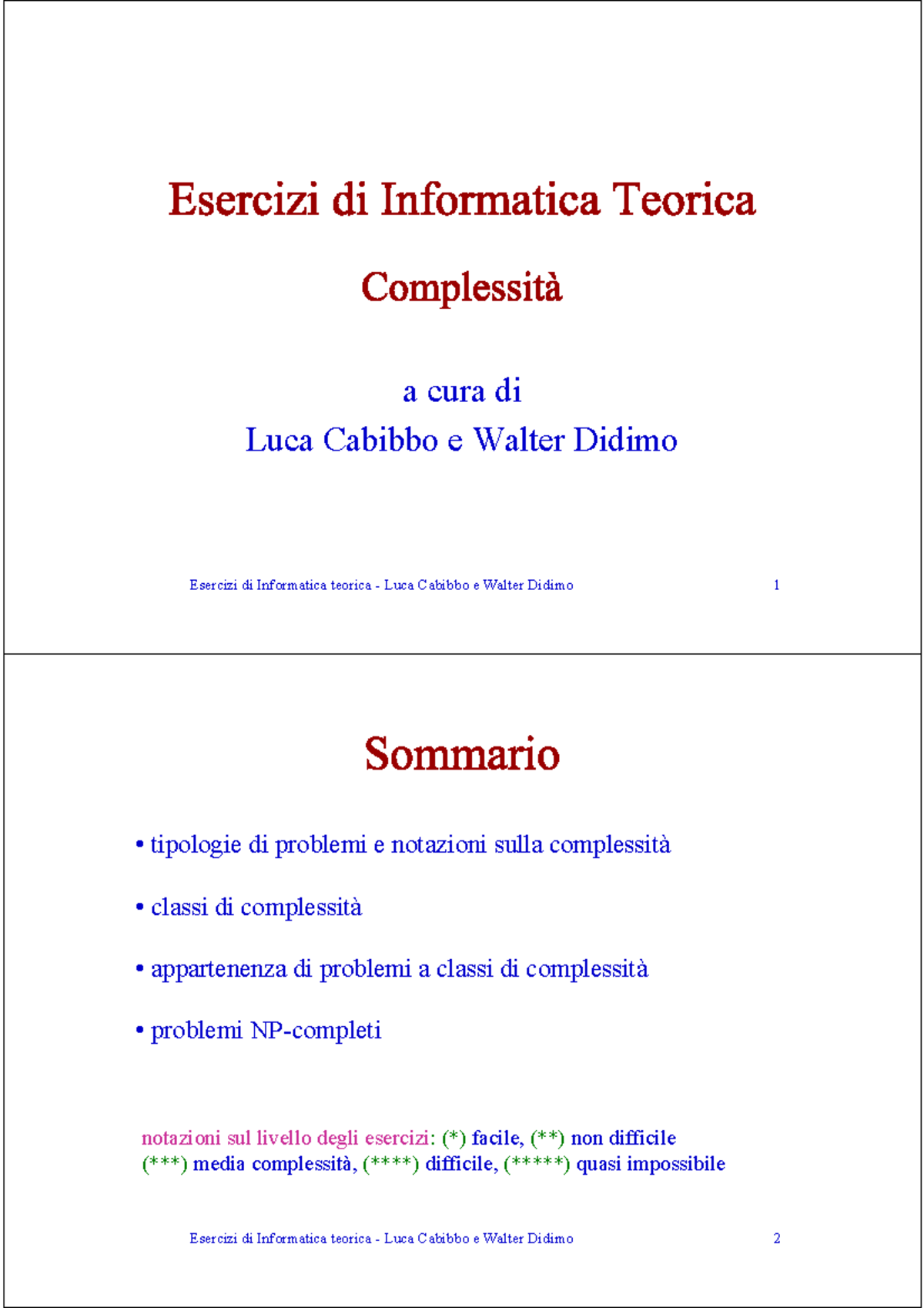 Esercitazioni su complessità - Informatica teorica - a cura di Luca ...
