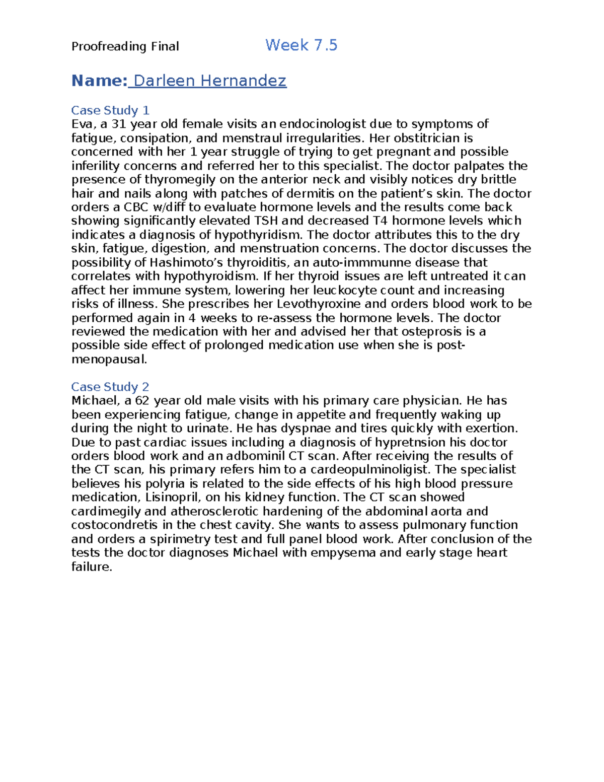 Proofreading w7 - Proofreading Final Week 7. Name: Darleen Hernandez Case Study 1 Eva, a 31 year ...