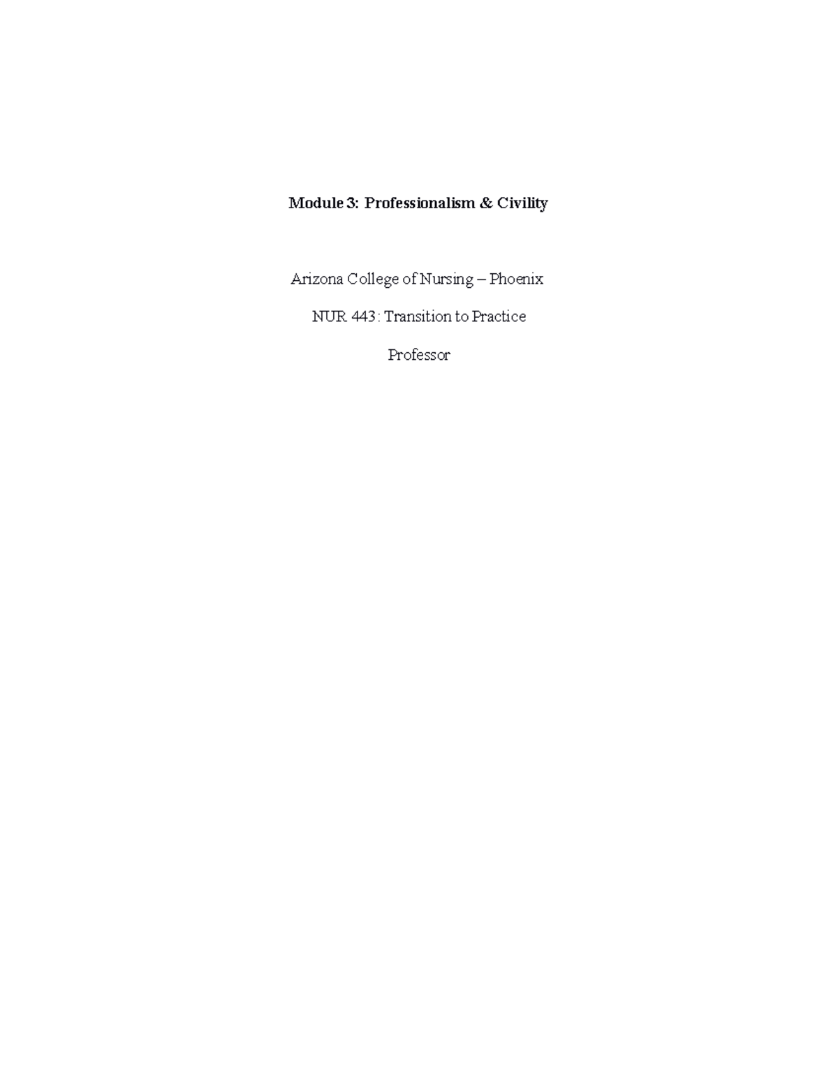 Module 3 443 Professionalism and civility - Module 3: Professionalism ...