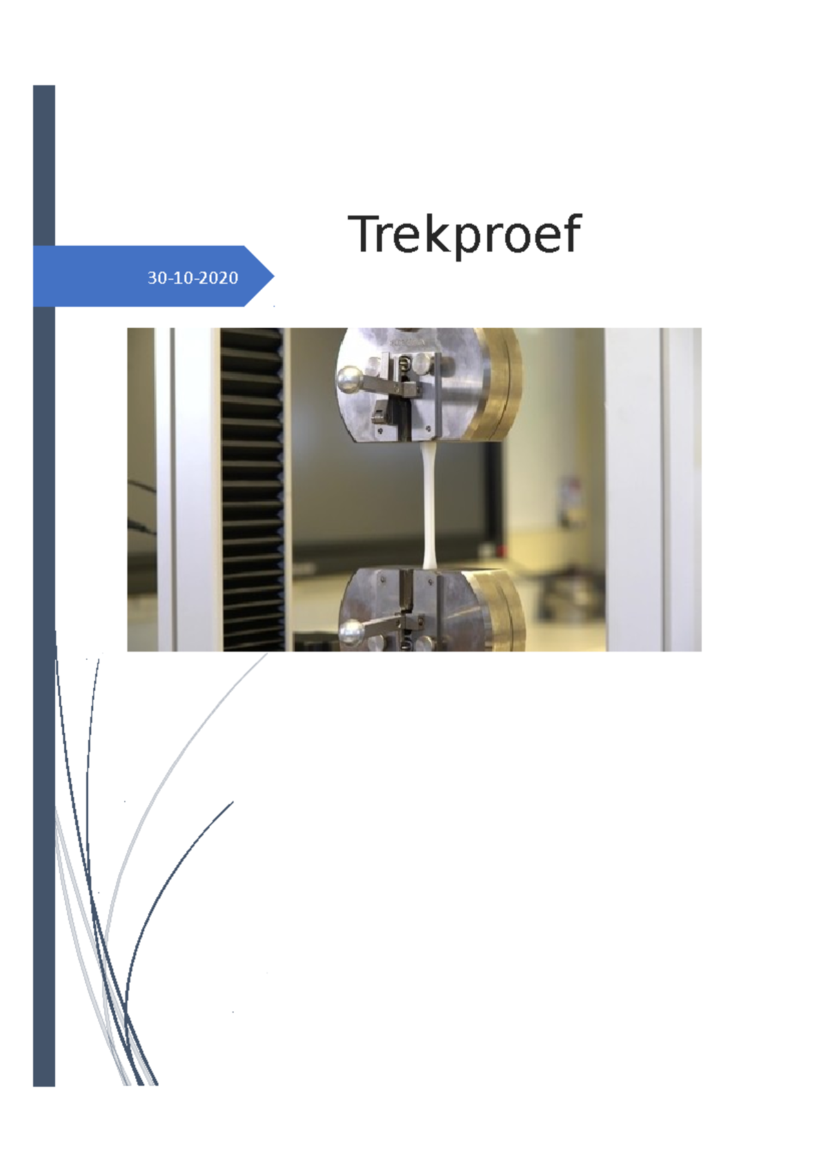 Verslag MTT1 V1 - 30-10- Trekproef Inleiding Wat is het nut van het uit ...