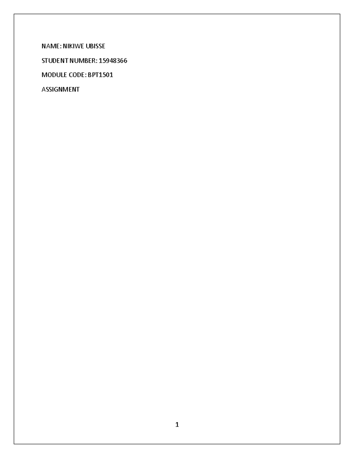 BPT1501 Assignment 3 2024 - NAME: NIKIWE UBISSE STUDENT NUMBER: 15948366 MODULE CODE: BPT ...