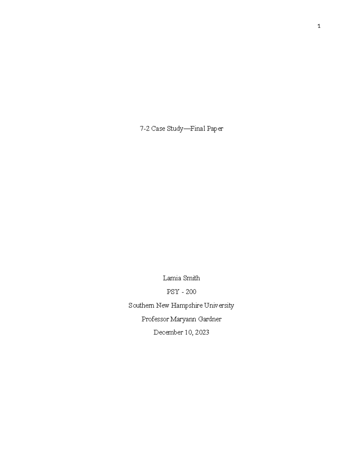 7-2 Case Study- Final Paper - 7-2 Case Study—Final Paper Lamia Smith ...