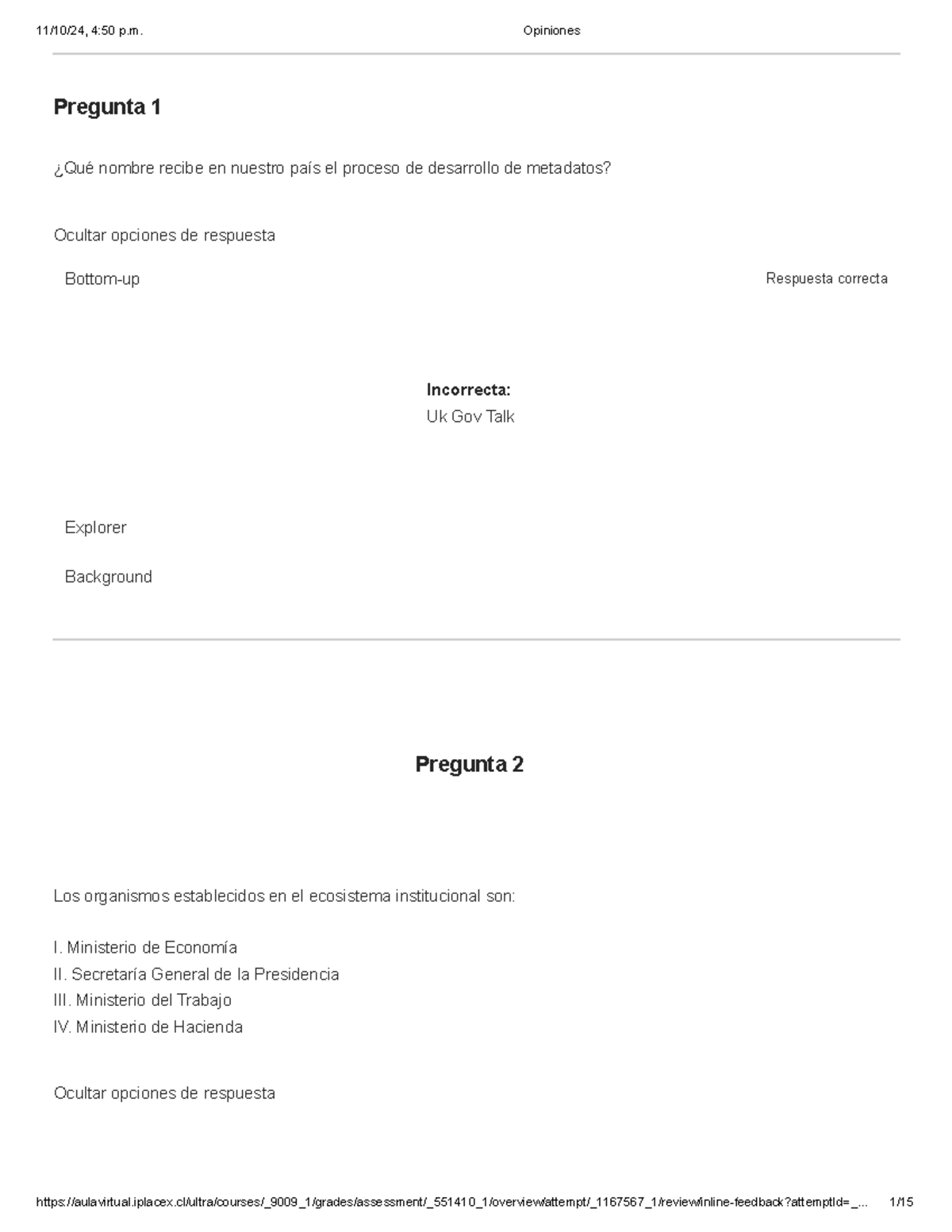 Examen MIO - TYS - Ocultar opciones de respuesta Ocultar opciones de respuesta Pregunta 1 ¿Qué ...