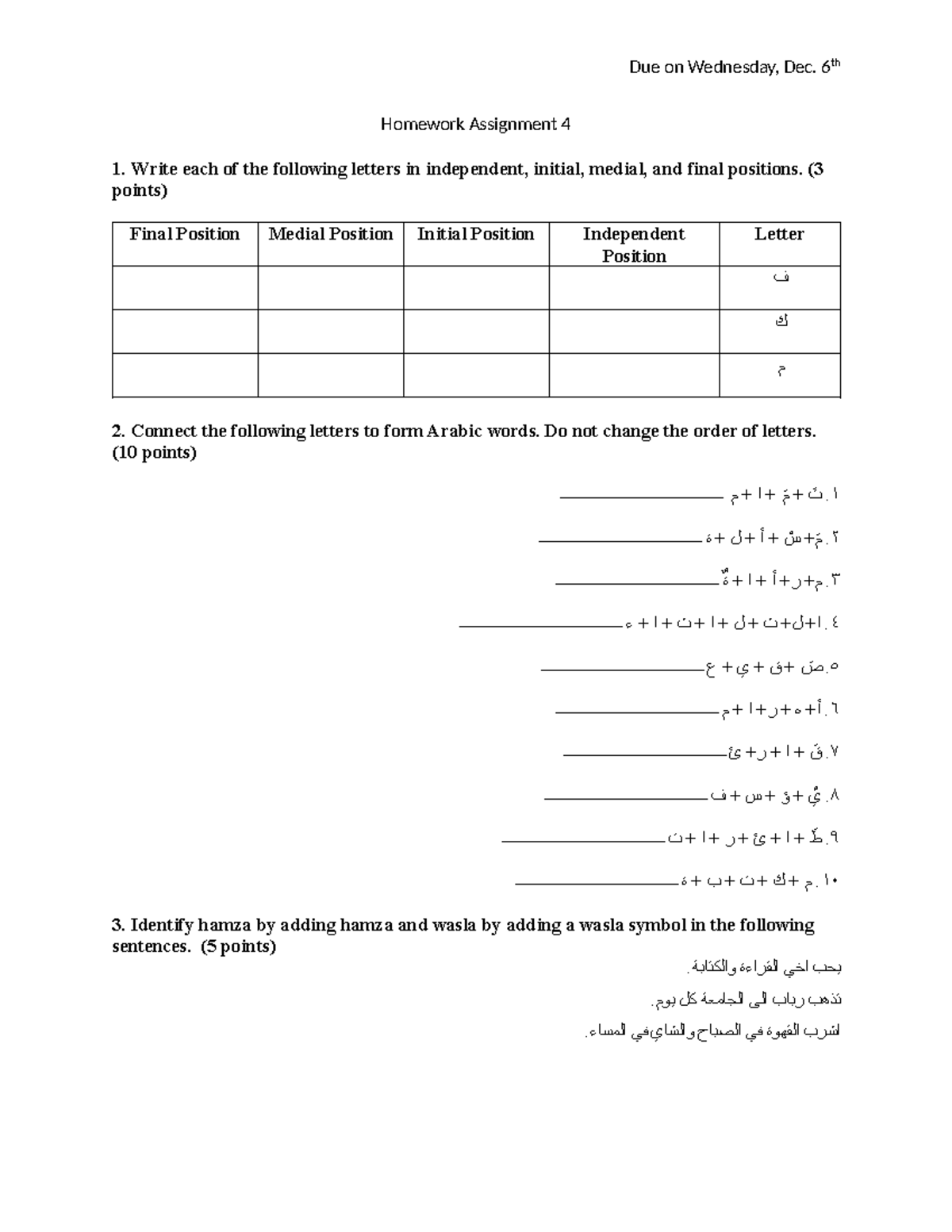 Assignment 4 questions - Due on Wednesday, Dec. 6th Homework Assignment 4 Write each of the ...