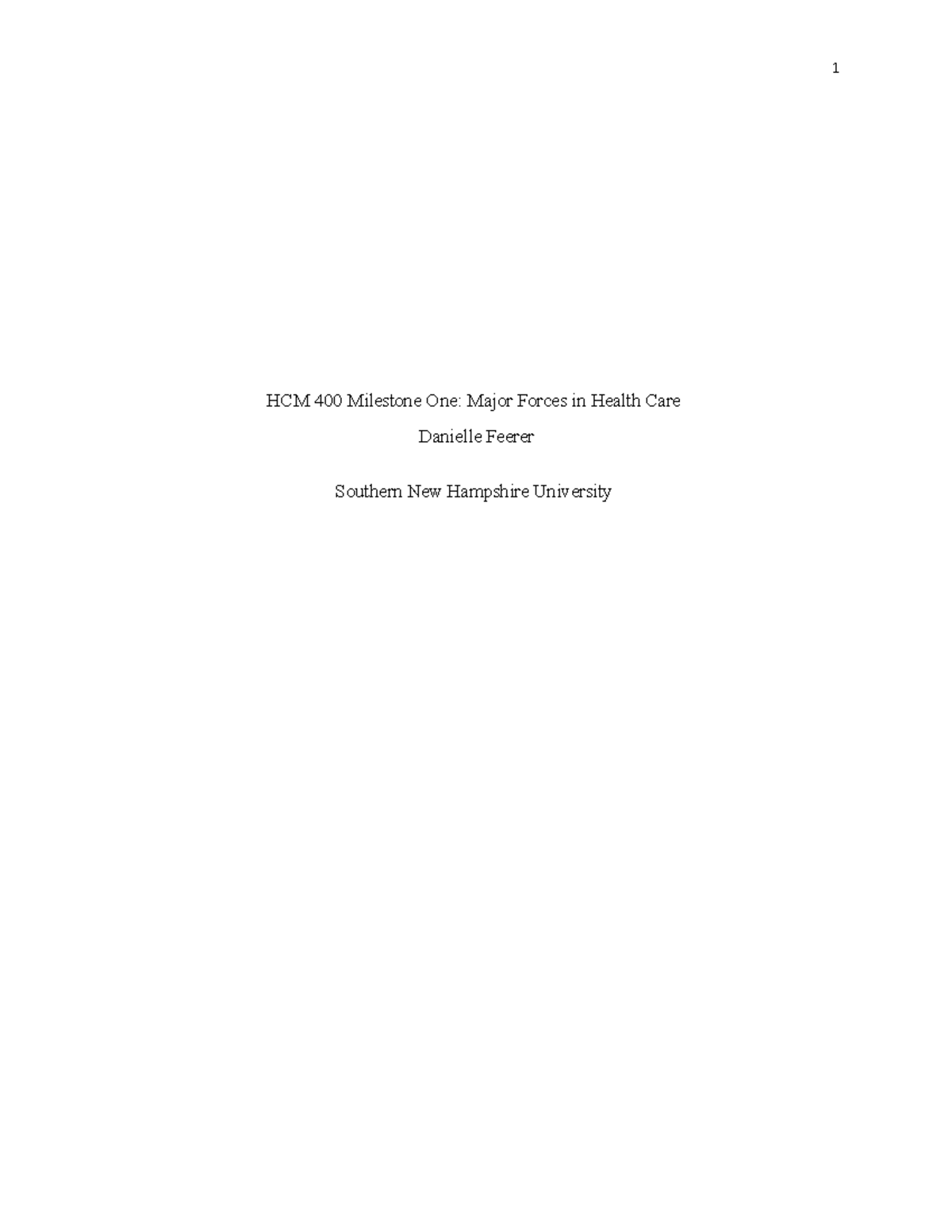HCM 400 Milestone ONE - HCM 400 Milestone One: Major Forces in Health ...