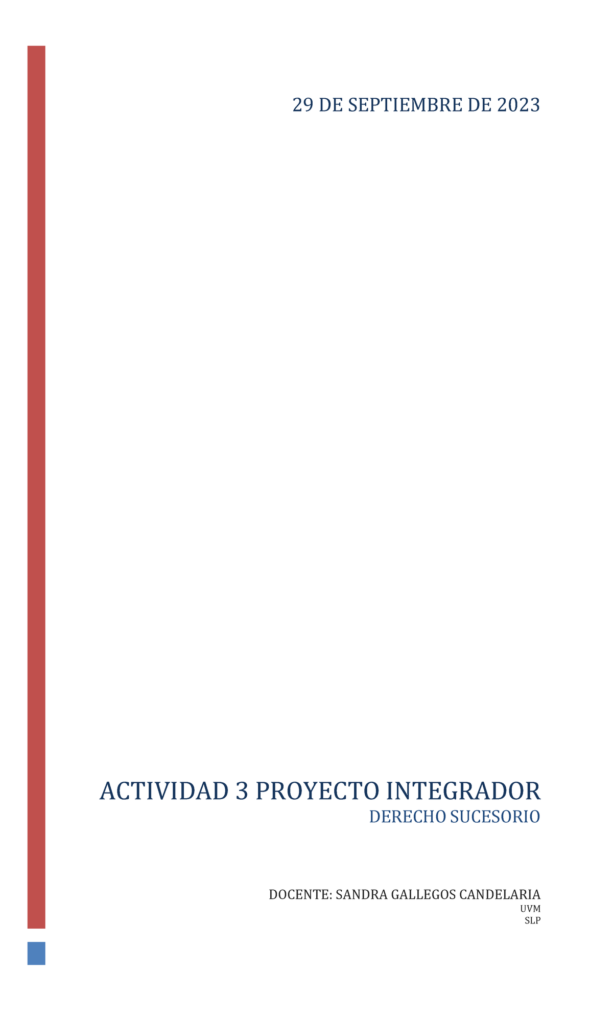 LA Sucesión DE Armando Flores Rosas - ACTIVIDAD 3 PROYECTO INTEGRADOR DERECHO SUCESORIO DOCENTE ...