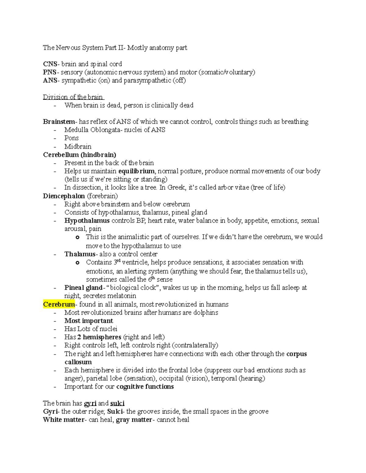 Central Nervous System Part II - The Nervous System Part II- Mostly anatomy part CNS- brain and ...
