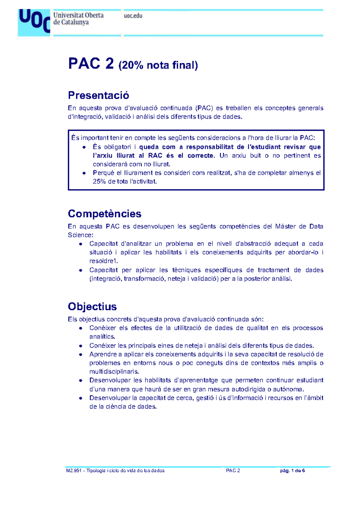 M2 - Enunciado de la PAC2 - PAC 2 (20% nota final) Presentació En aquesta prova d'avaluació ...