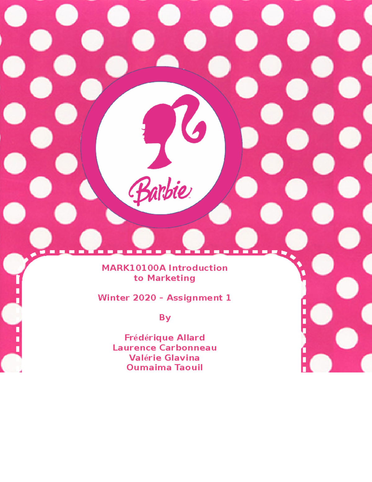 Assignment 1 - Barbie - MARK10100A Introduction to Marketing Winter ...