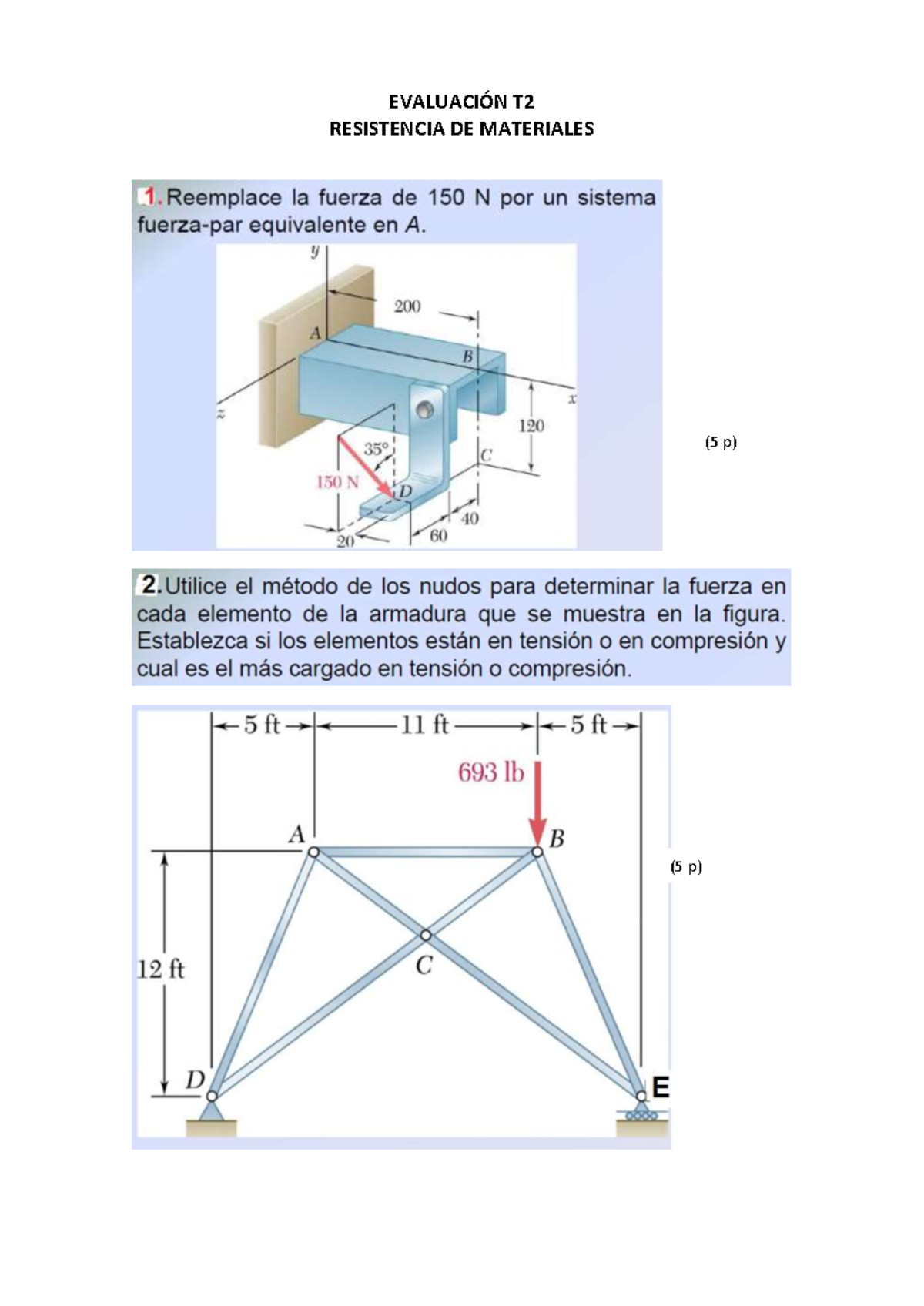 Evaluacion T2 - mecánica y resistencia de materiales - EVALUACIÓN T RESISTENCIA DE MATERIALES (5 ...