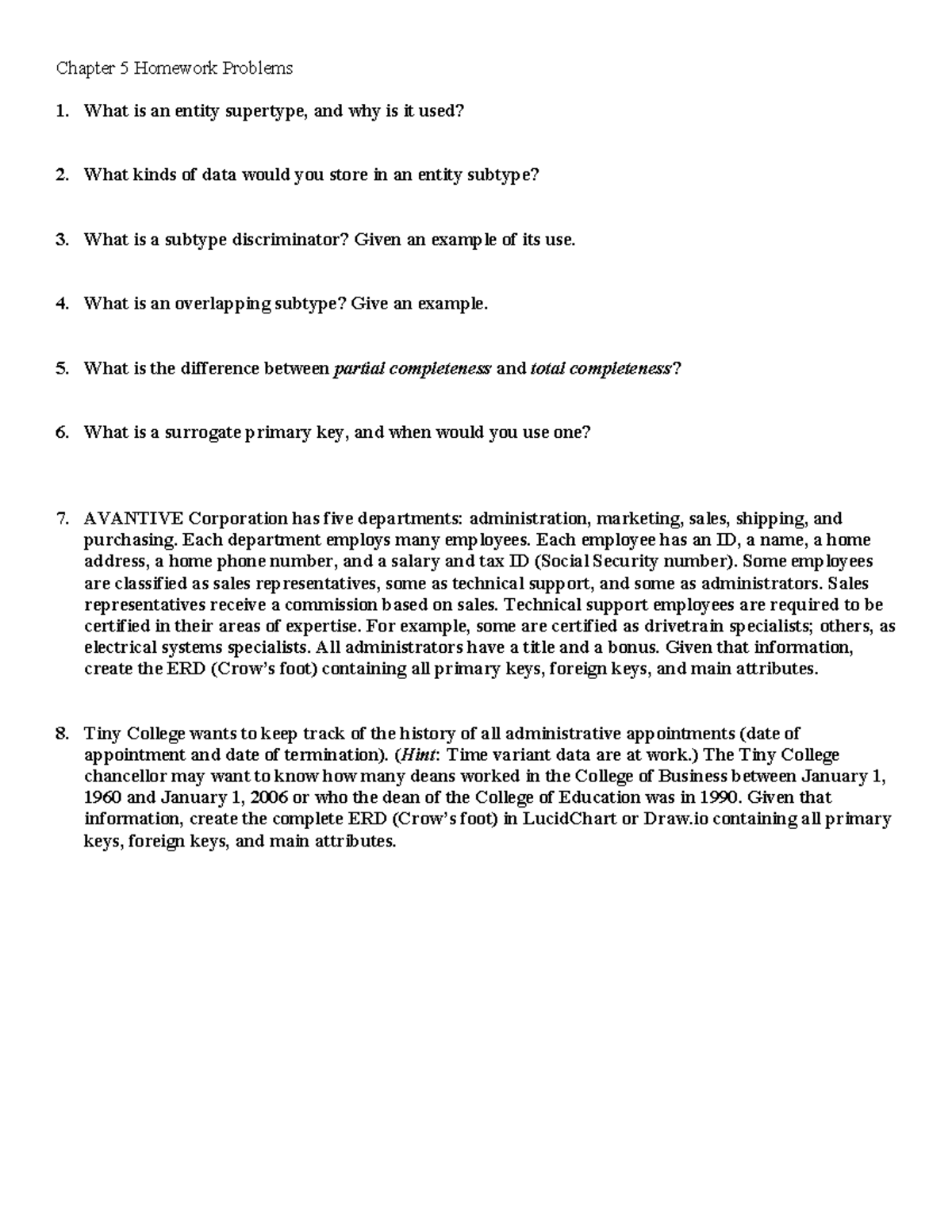 Chapter 5 assignment - Chapter 5 Homework Problems What is an entity supertype, and why is it ...