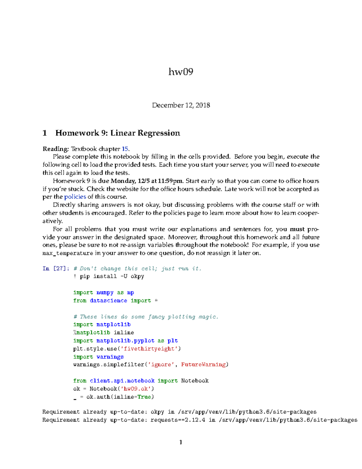 Hw09 - data 8 - hw December 12, 2018 1 Homework 9: Linear Regression ...