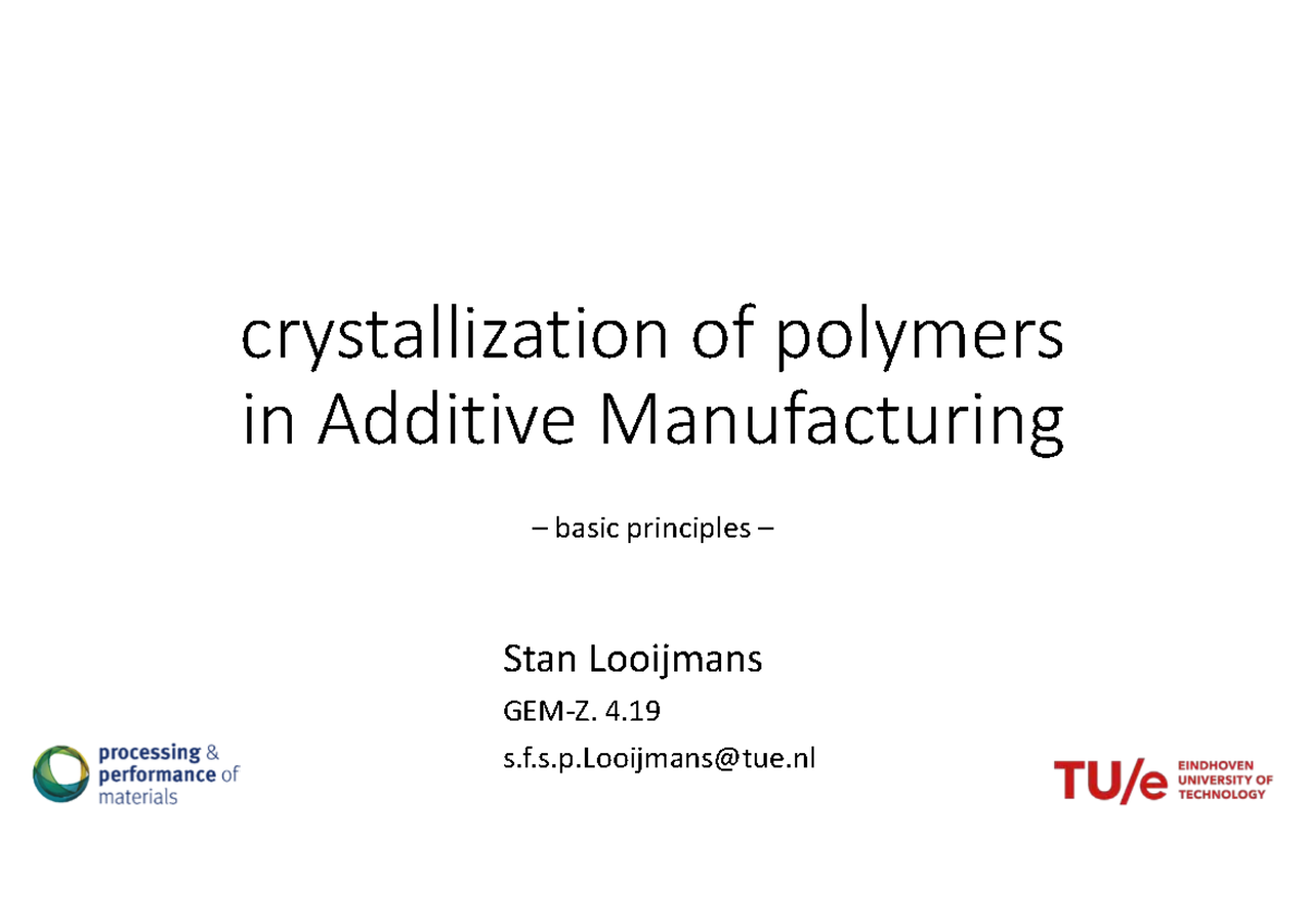 Lecture 5b - crystallization of polymers in Additive Manufacturing ...
