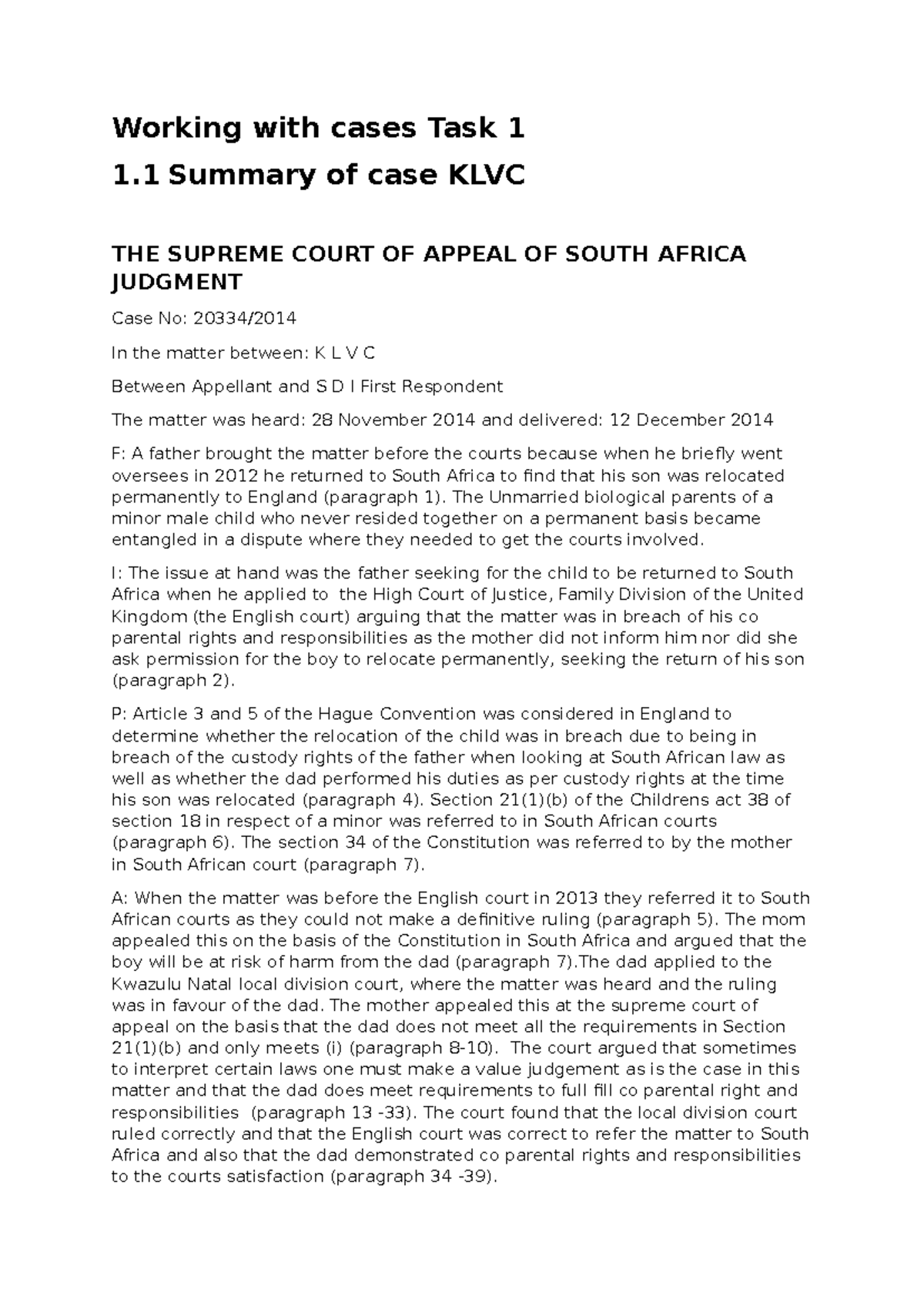 Law case summary - Working with cases Task 1 1 Summary of case KLVC THE ...
