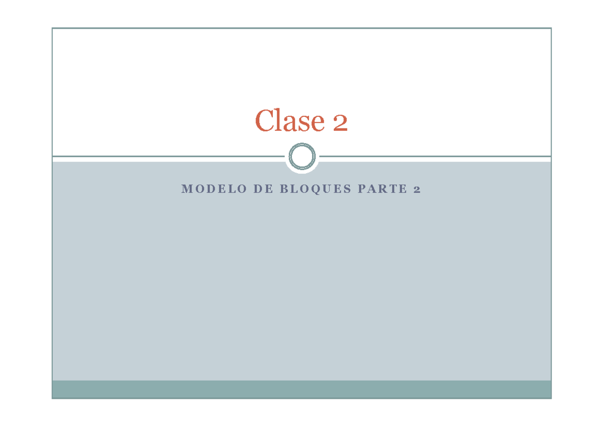 Clase 2 - Validacin Modelo de Bloques - - Studocu