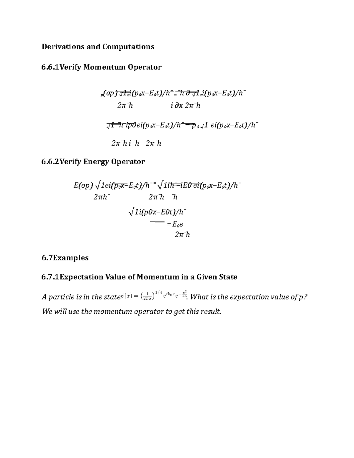 Derivations and Computation 1 - 6 Momentum Operator p(op) √ 1 ei(p 0 x−E 0 t)/h ̄ = ̄h ∂ √ 1 ei ...