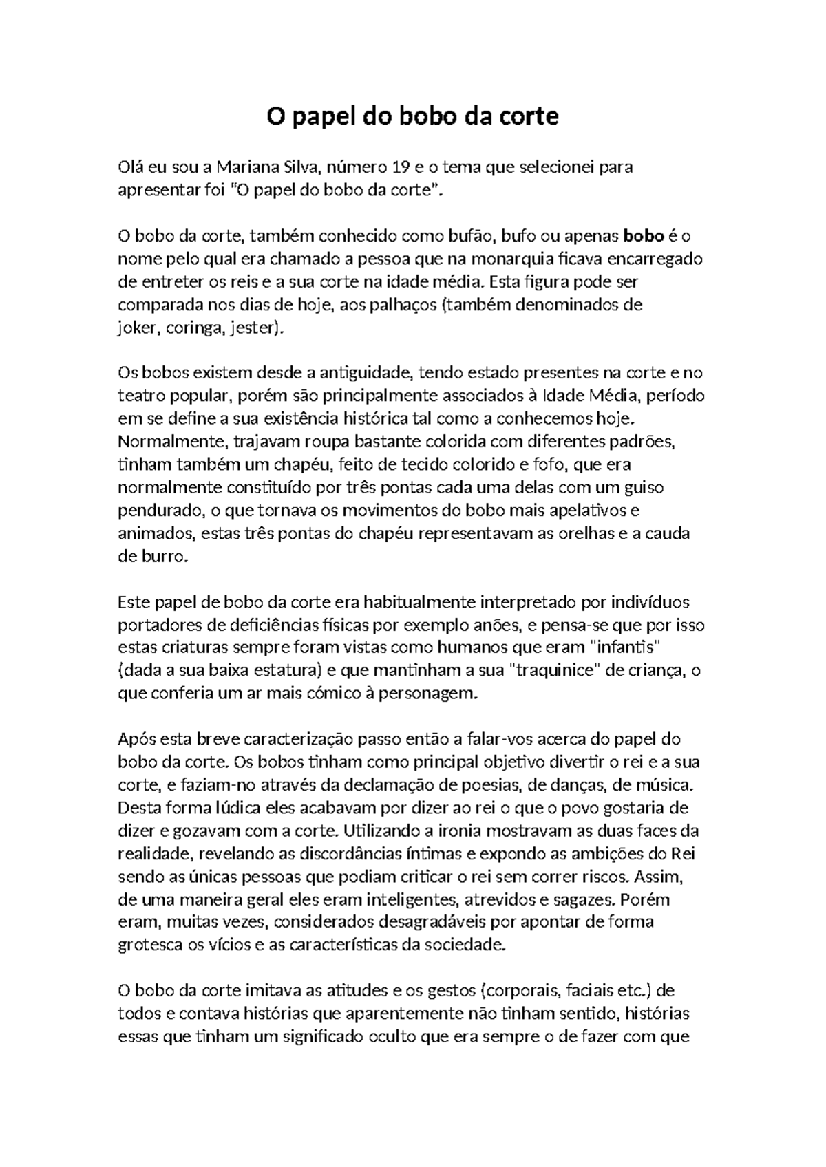 O papel do bobo da corte - O bobo da corte, também conhecido como bufão, bufo ou apenas bobo é o ...
