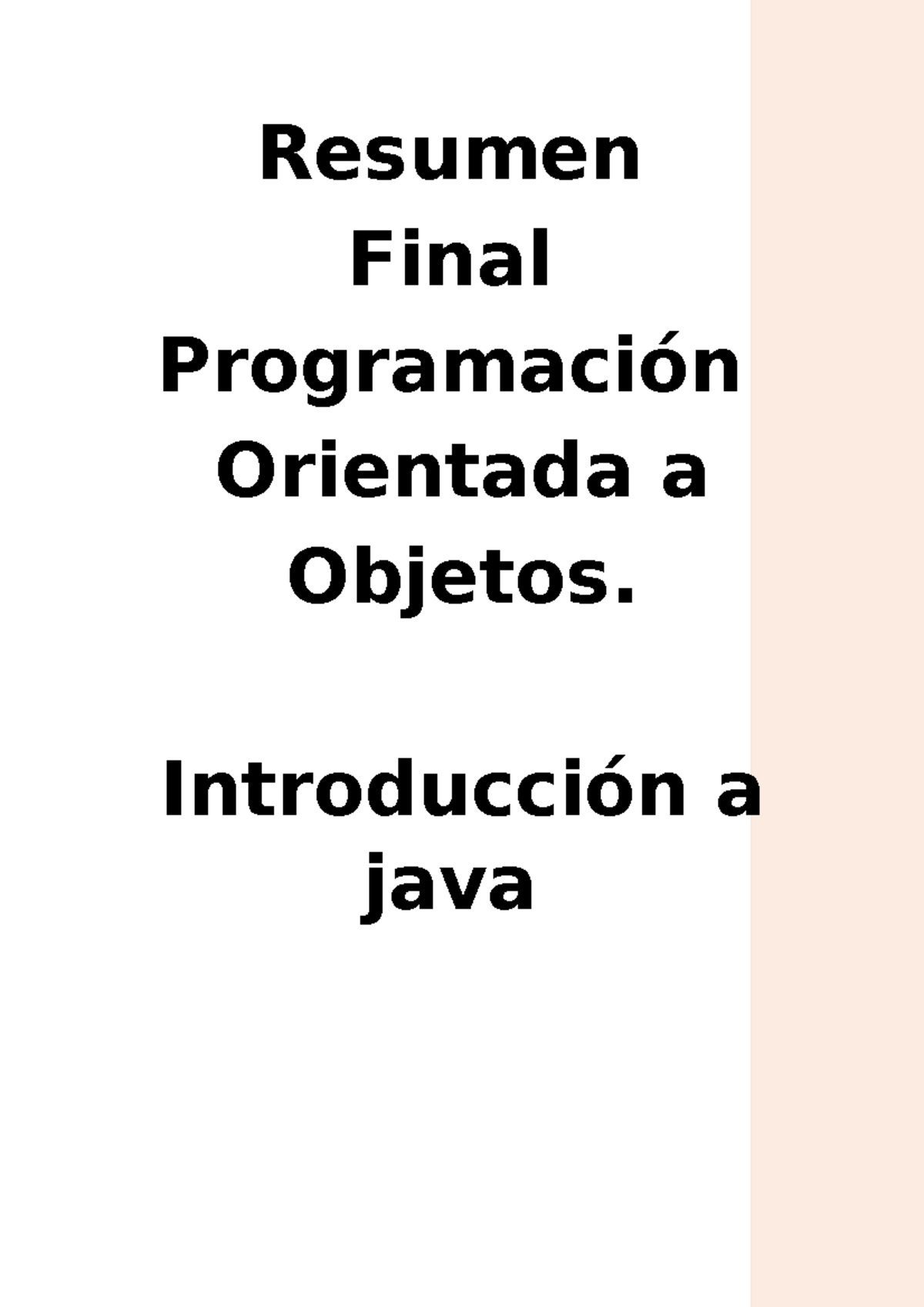 Resumen Final POO - Resumen Final Programación Orientada a Objetos. Introducción a java CAMILA ...