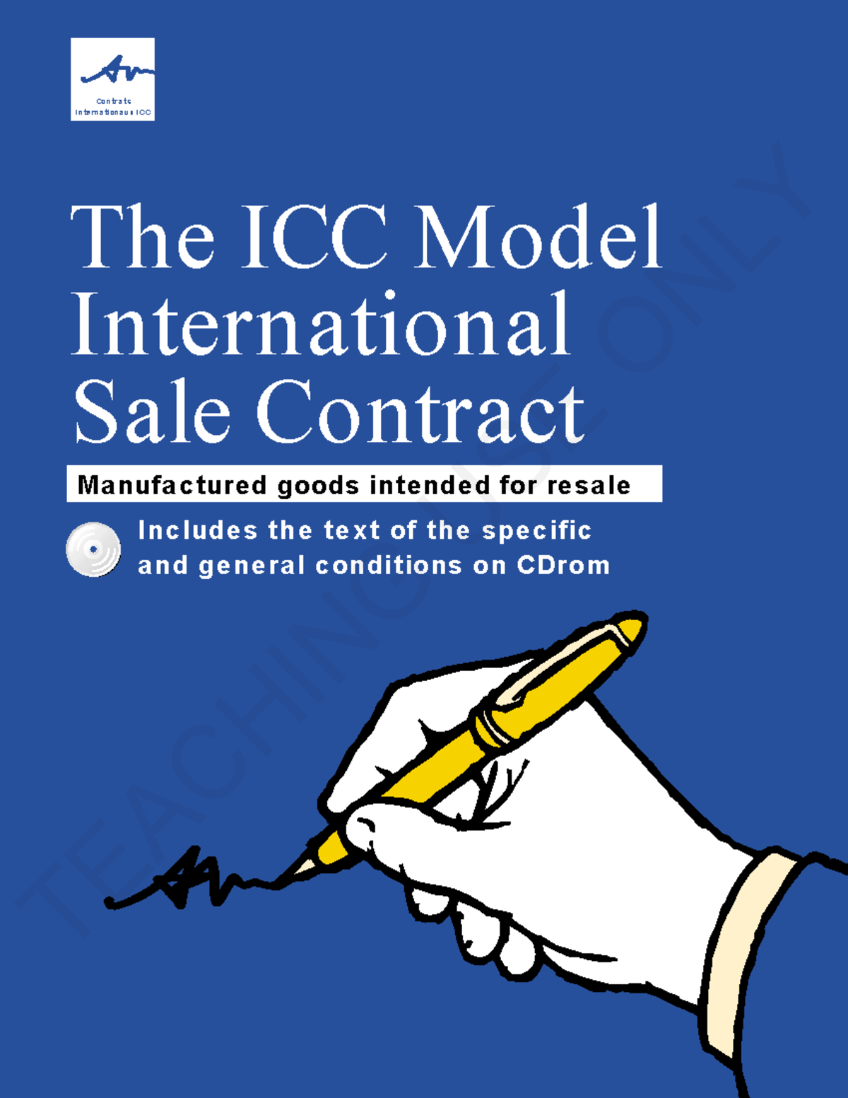 THE ICC Model International SALE Contract, CISG WITH ICC Explanation ...