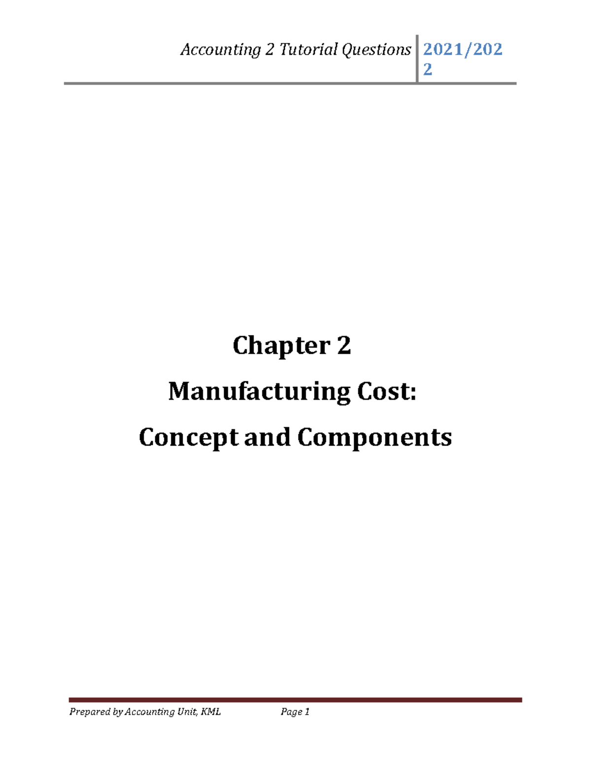 AA025 Tutorial Question 2021 - 2 Chapter 2 Manufacturing Cost: Concept and Components 2 QUESTION ...