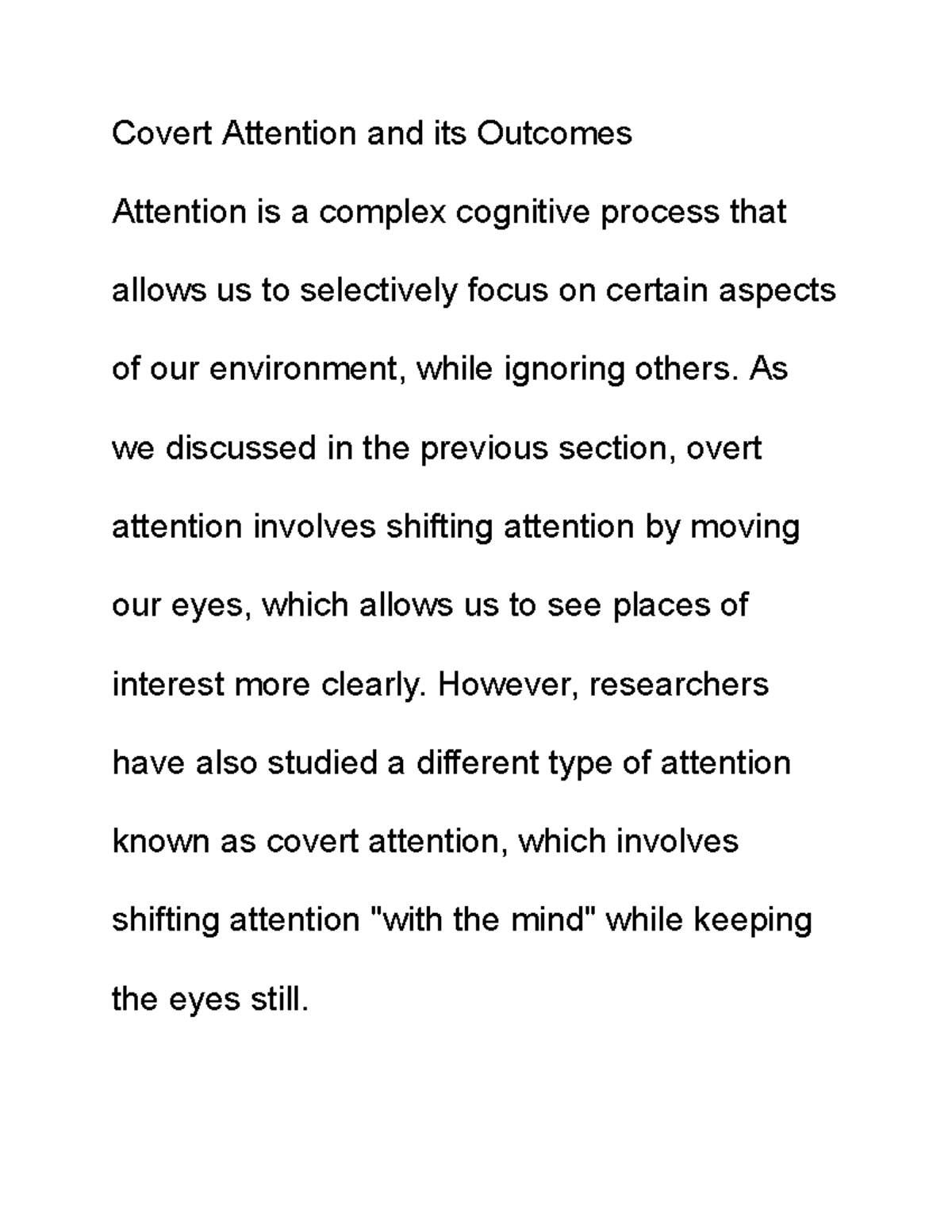 Covert Attention and its Outcomes - Covert Attention and its Outcomes Attention is a complex ...
