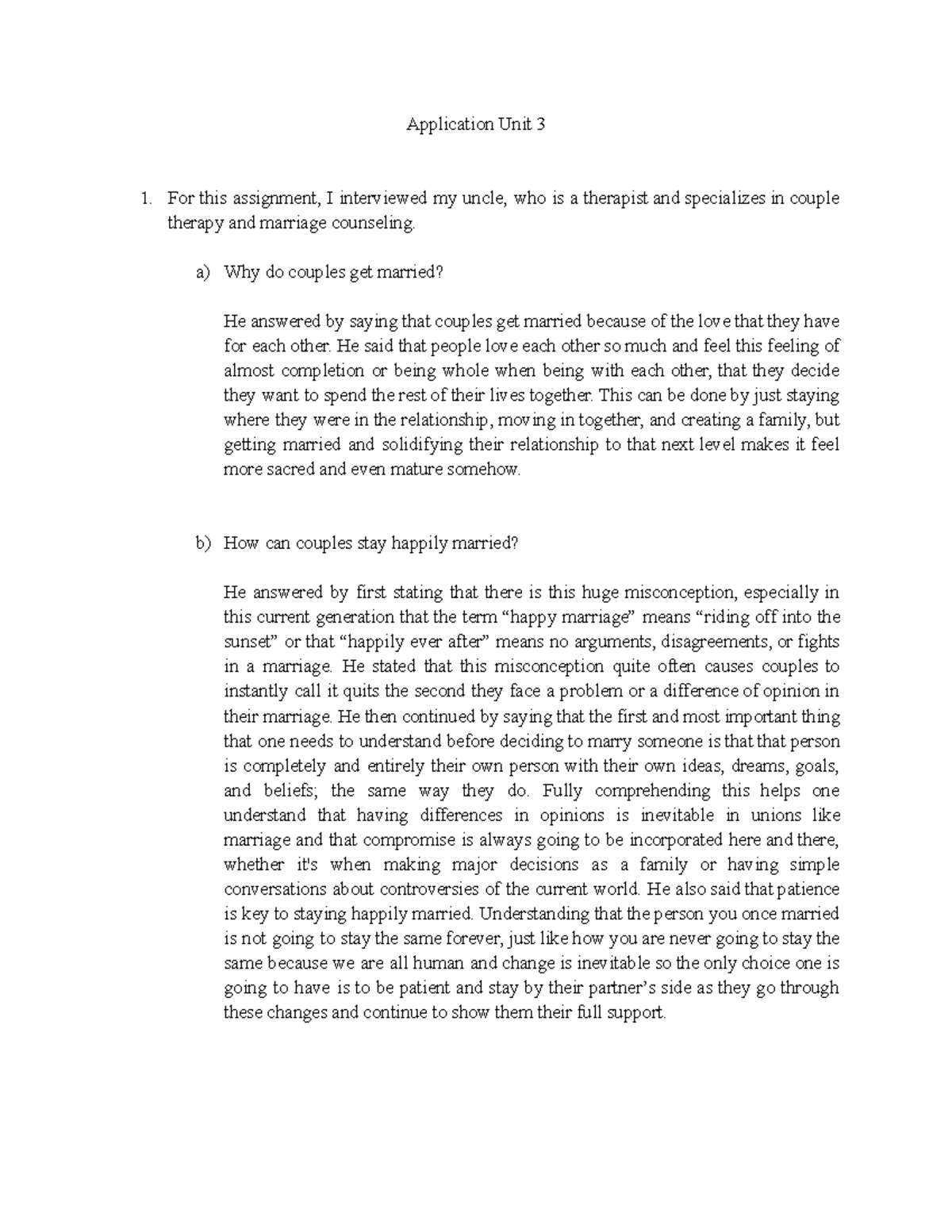 Aplication 3 - Assignment for unit 3 - Application Unit 3 For this assignment, I interviewed my ...