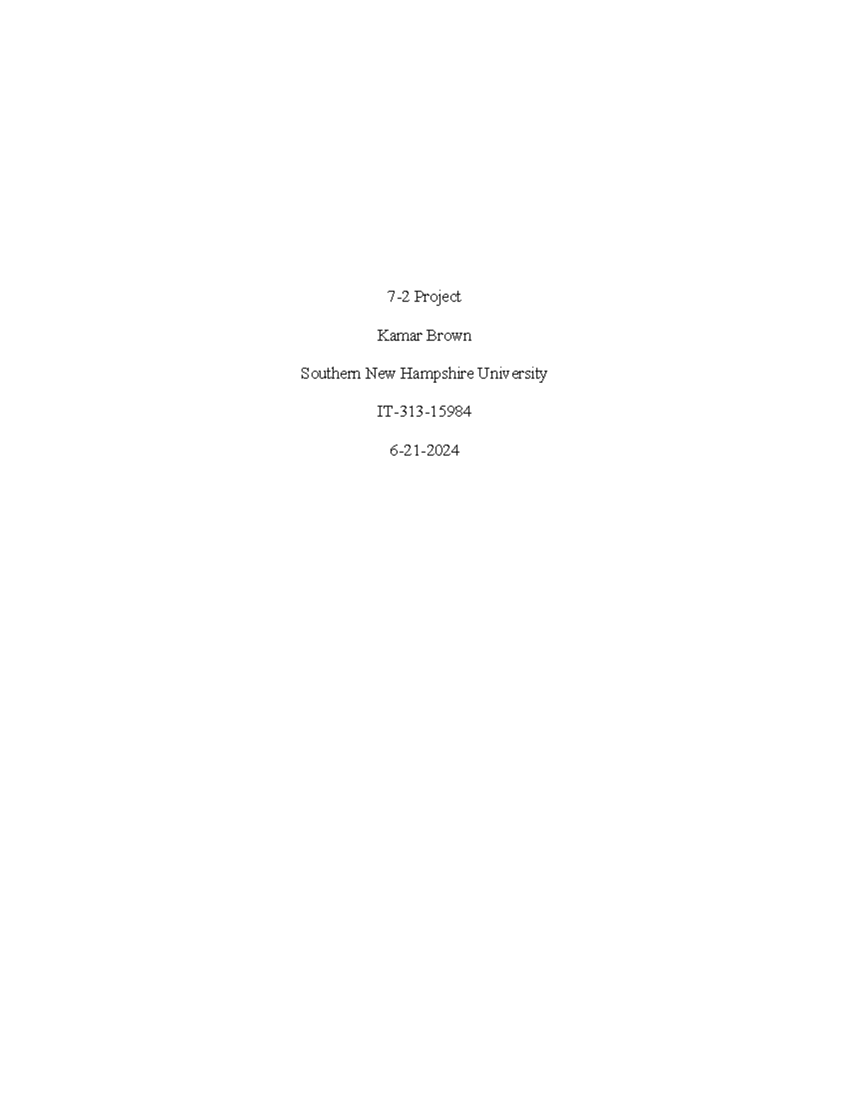 7-2 Project Two - complete - 7-2 Project Kamar Brown Southern New Hampshire University IT-313- 6 ...