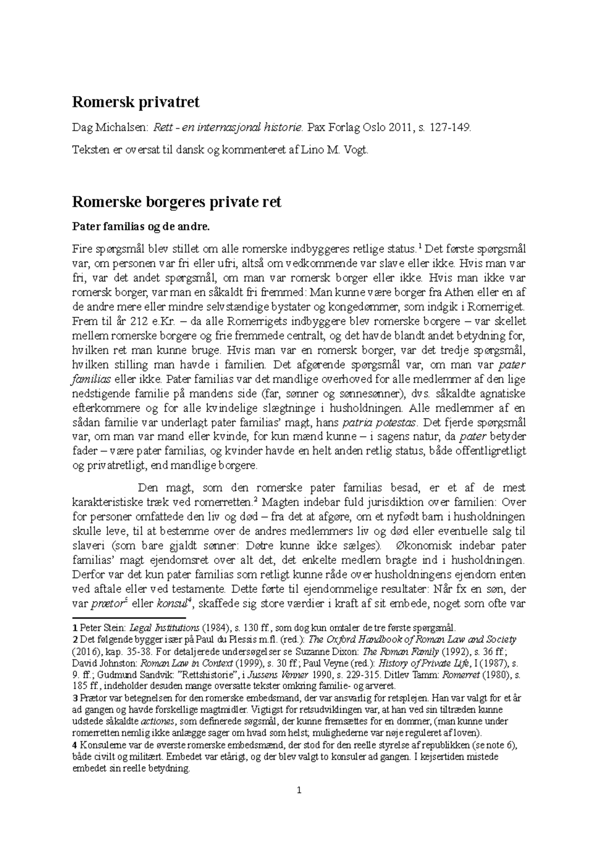 Dag Michalsen - Romersk privatret Dag Michalsen: Rett - en internasjonal historie. Pax Forlag ...