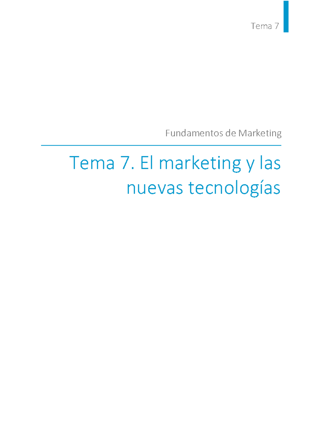 TEMA 7 - Tema 7 Fundamentos de Marketing Tema 7. El marketing y las nuevas tecnologías Índice ...