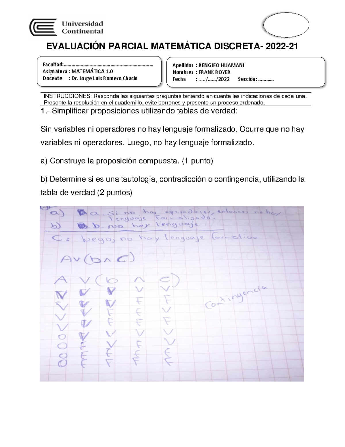 Evaluación Parcial - EVALUACIÓN PARCIAL MATEMÁTICA DISCRETA- 2022- 21 INSTRUCCIONES: Responda ...