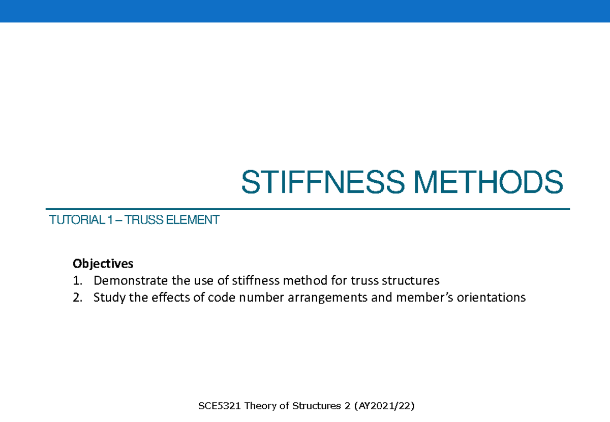 Tutorial 1 with ans - STIFFNESS METHODS TUTORIAL 1 –TRUSS ELEMENT ...