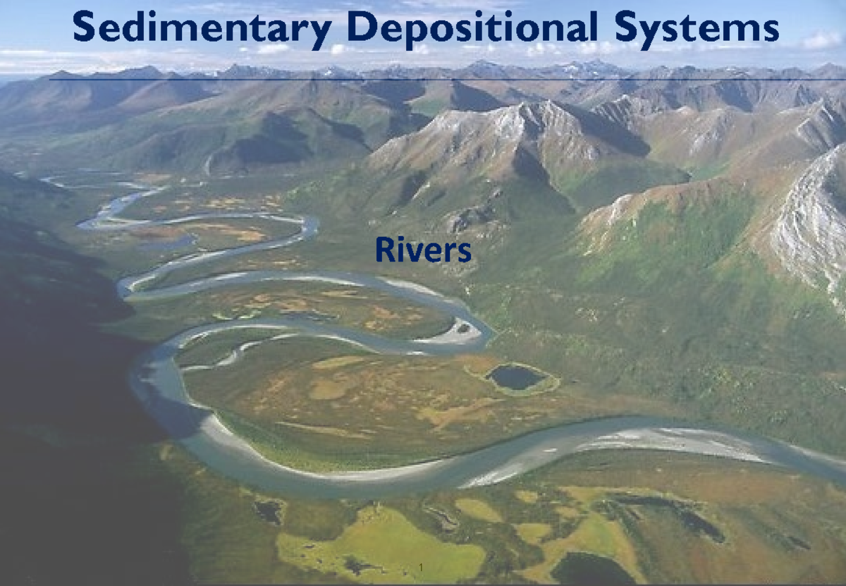 Types of Rivers - 1 Sedimentary Depositional Systems Rivers 2 1 ...