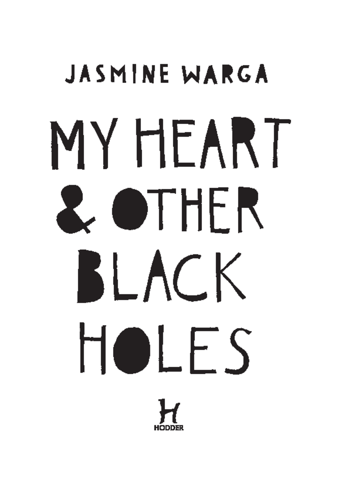 250399985 MY Heart AND Other Black Holes by Jasmine Warga Extract ...