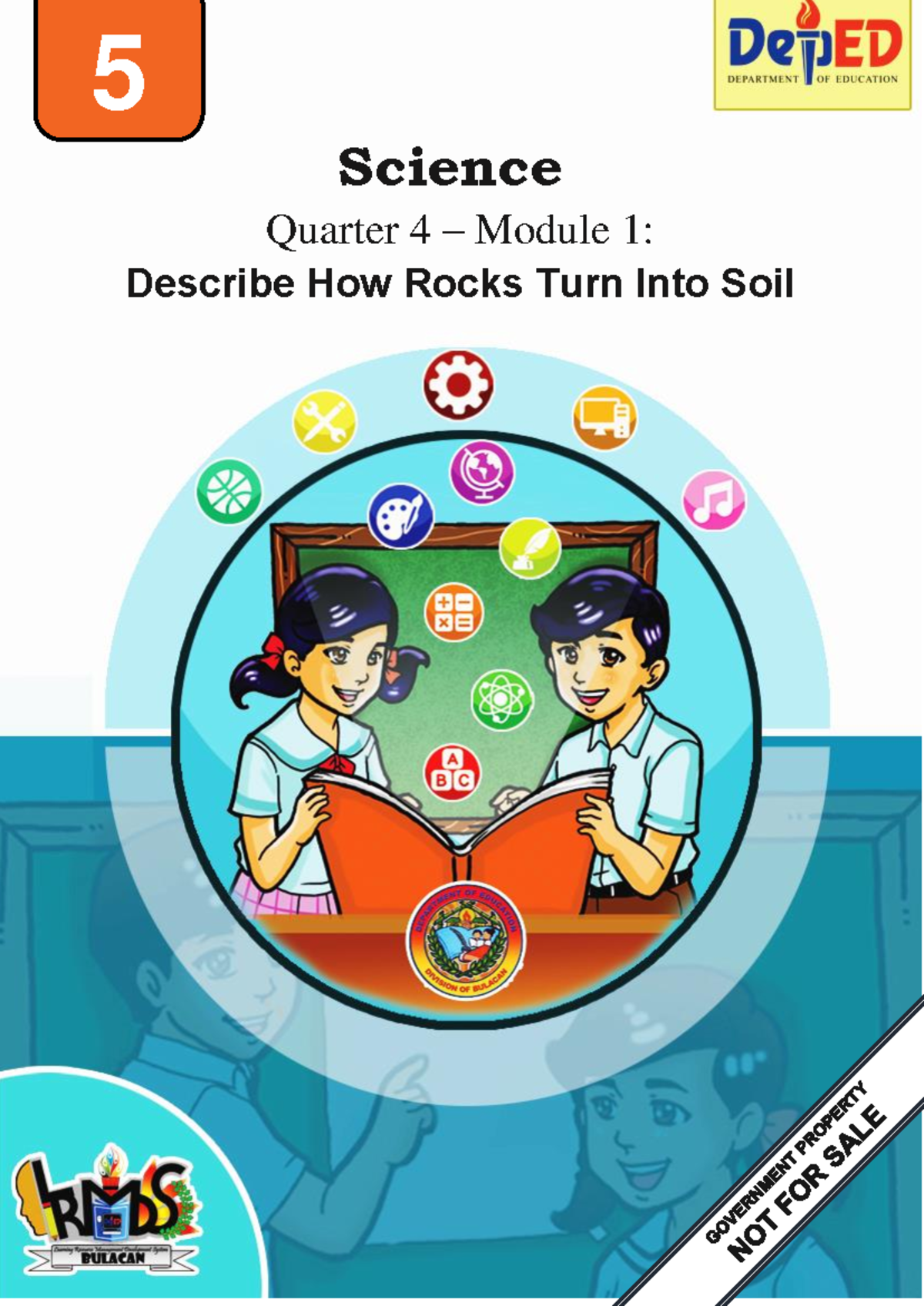 Science 5 Q4 M1 - 5 Science Quarter 4 – Module 1: Describe How Rocks ...