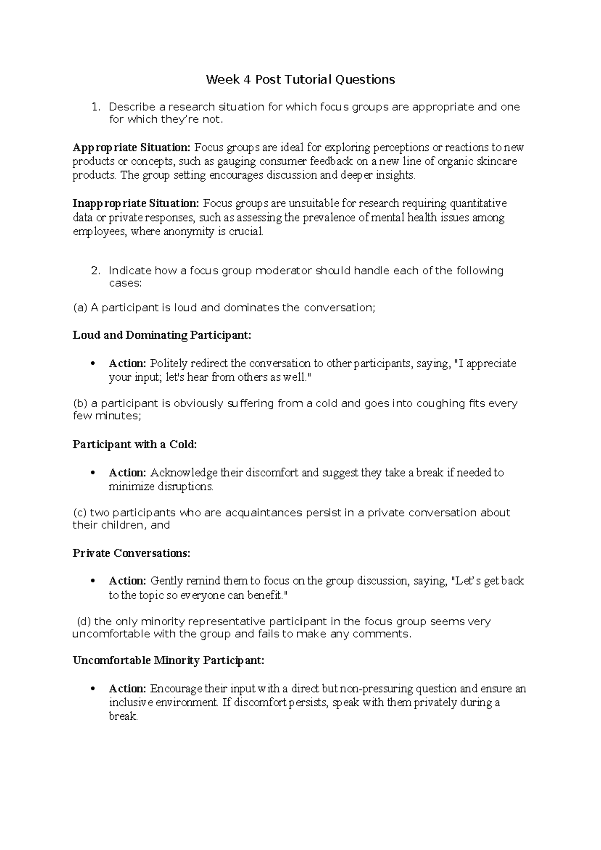 Week 4 Post Tutorial Questions - Week 4 Post Tutorial Questions 1. Describe a research situation ...